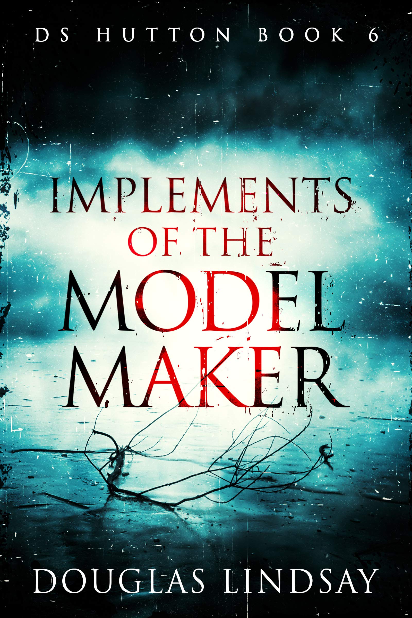 Implements Of The Model Maker by Douglas Lindsay | Goodreads