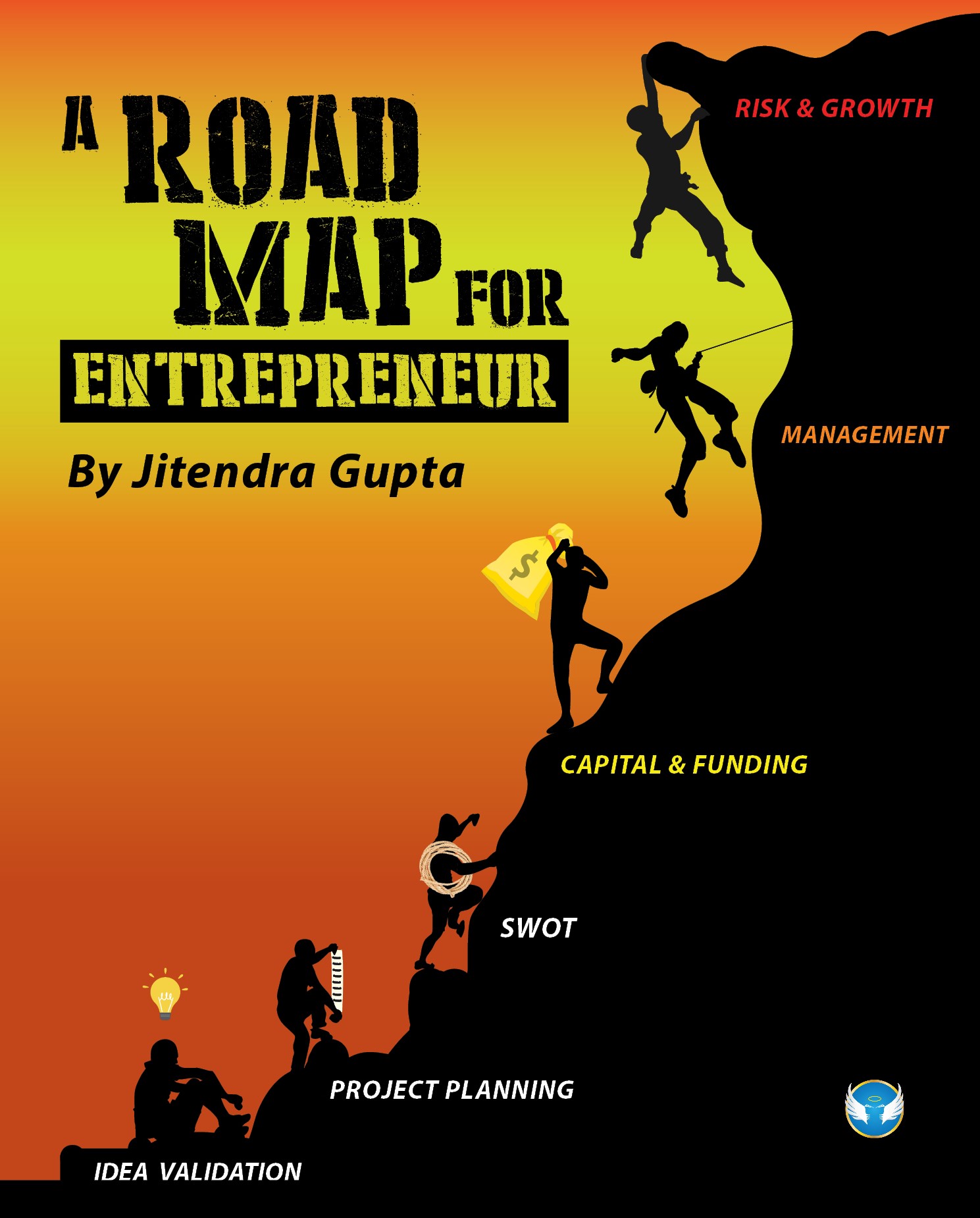 A Road Map for Entrepreneur by Jitendra Gupta | Goodreads