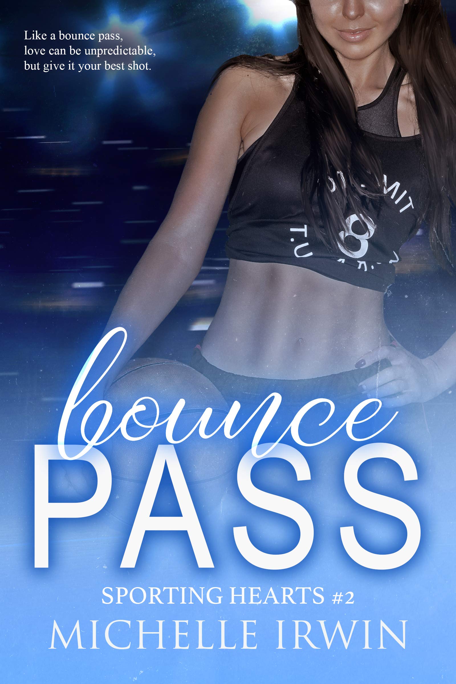 Bounce Pass: Sporting Hearts #2 by Michelle Irwin | Goodreads