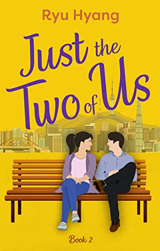 Just the Two of Us, #2 (Just the Two of Us, #2) by Ryu Hyang | Goodreads