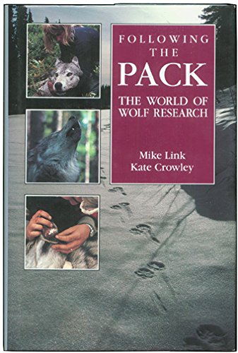 Following the Pack: The World of Wolf Research by Mike Link | Goodreads