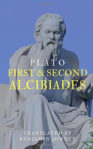 First & Second Alcibiades by Plato | Goodreads