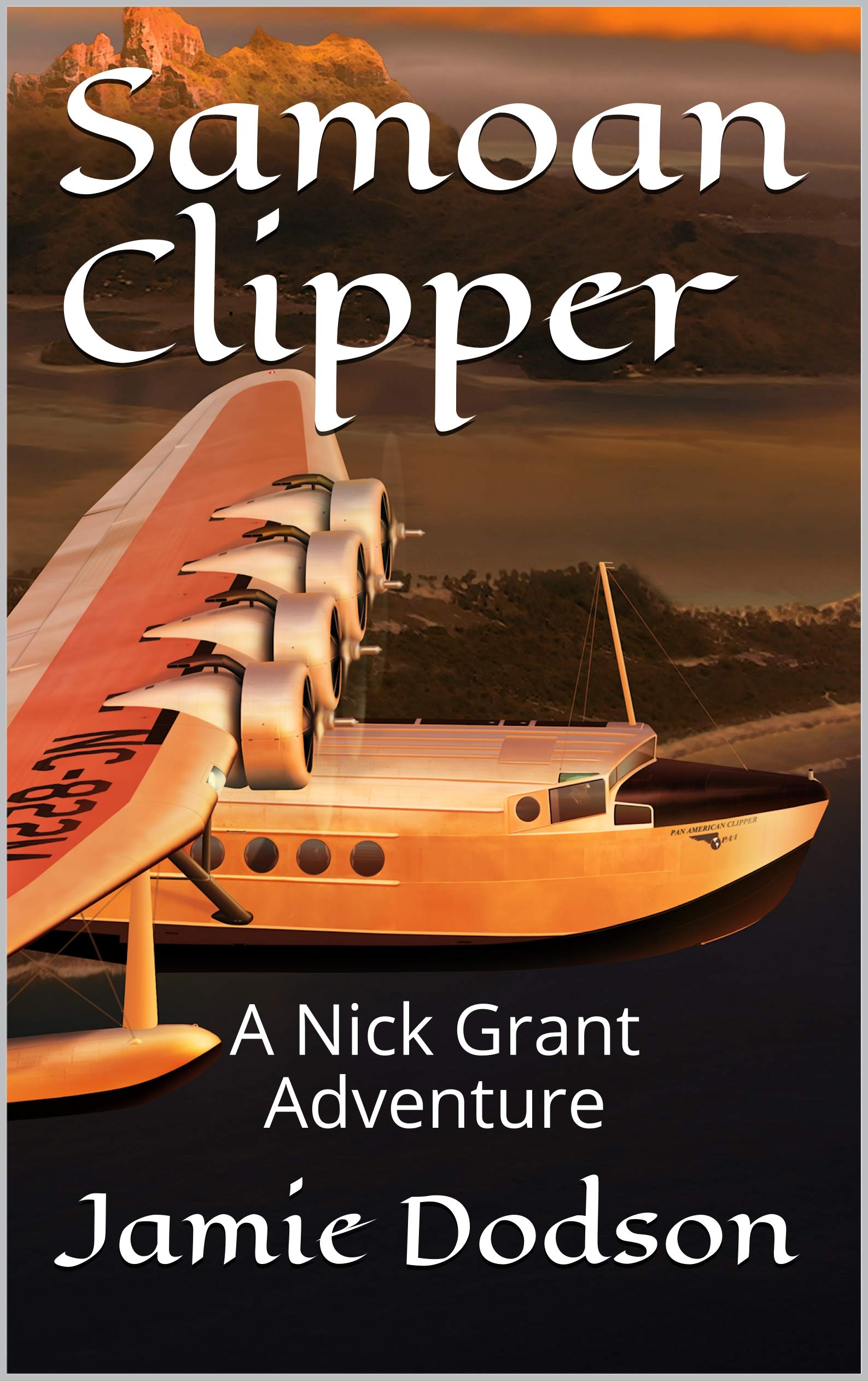 Samoan Clipper: A Nick Grant Adventure by Jamie Dodson | Goodreads