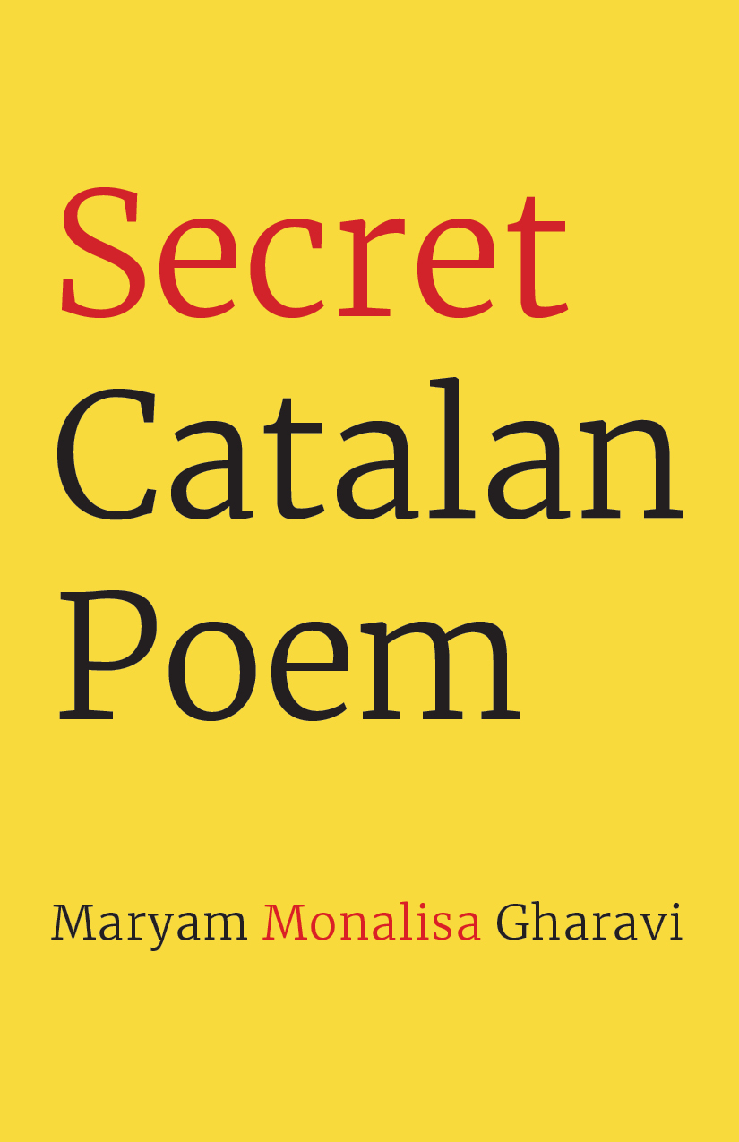 Secret Catalan Poem by Maryam Monalisa Gharavi | Goodreads