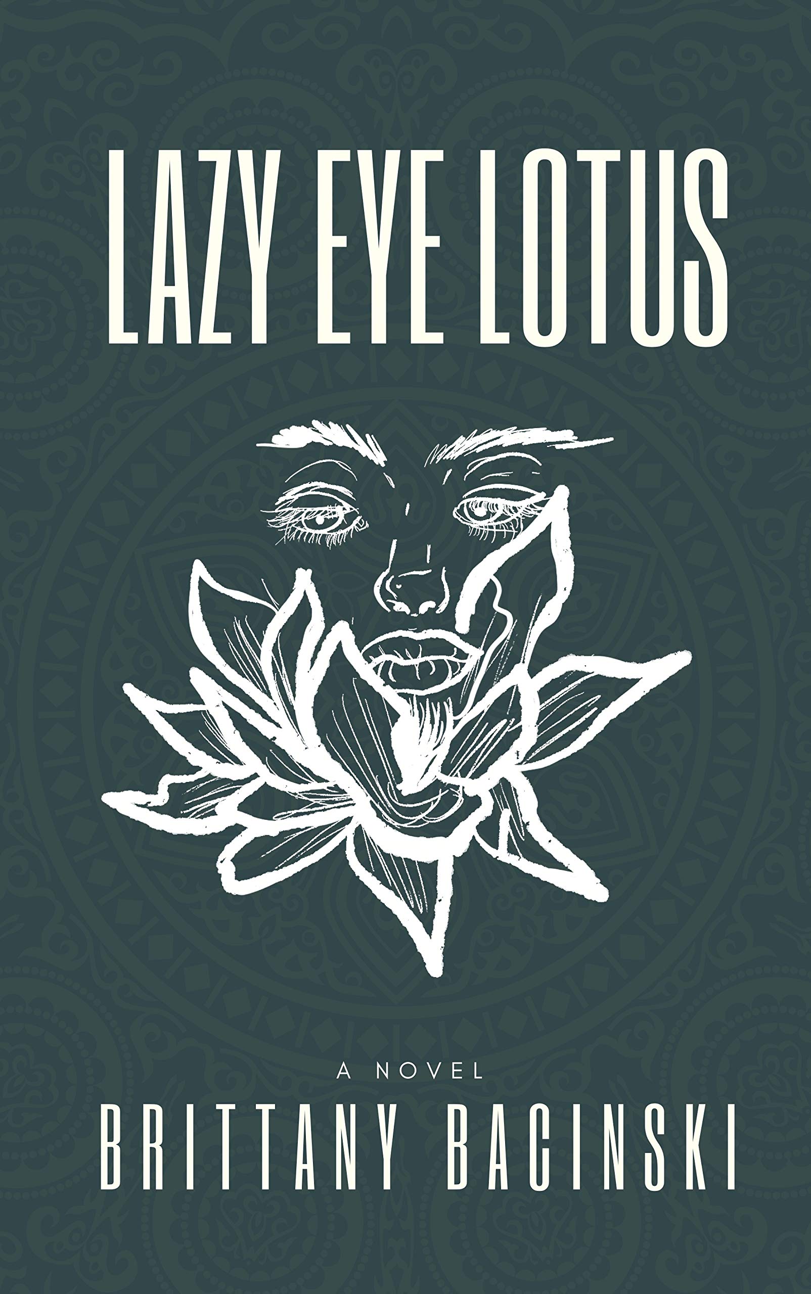 Lazy Eye Lotus by Brittany Bacinski | Goodreads