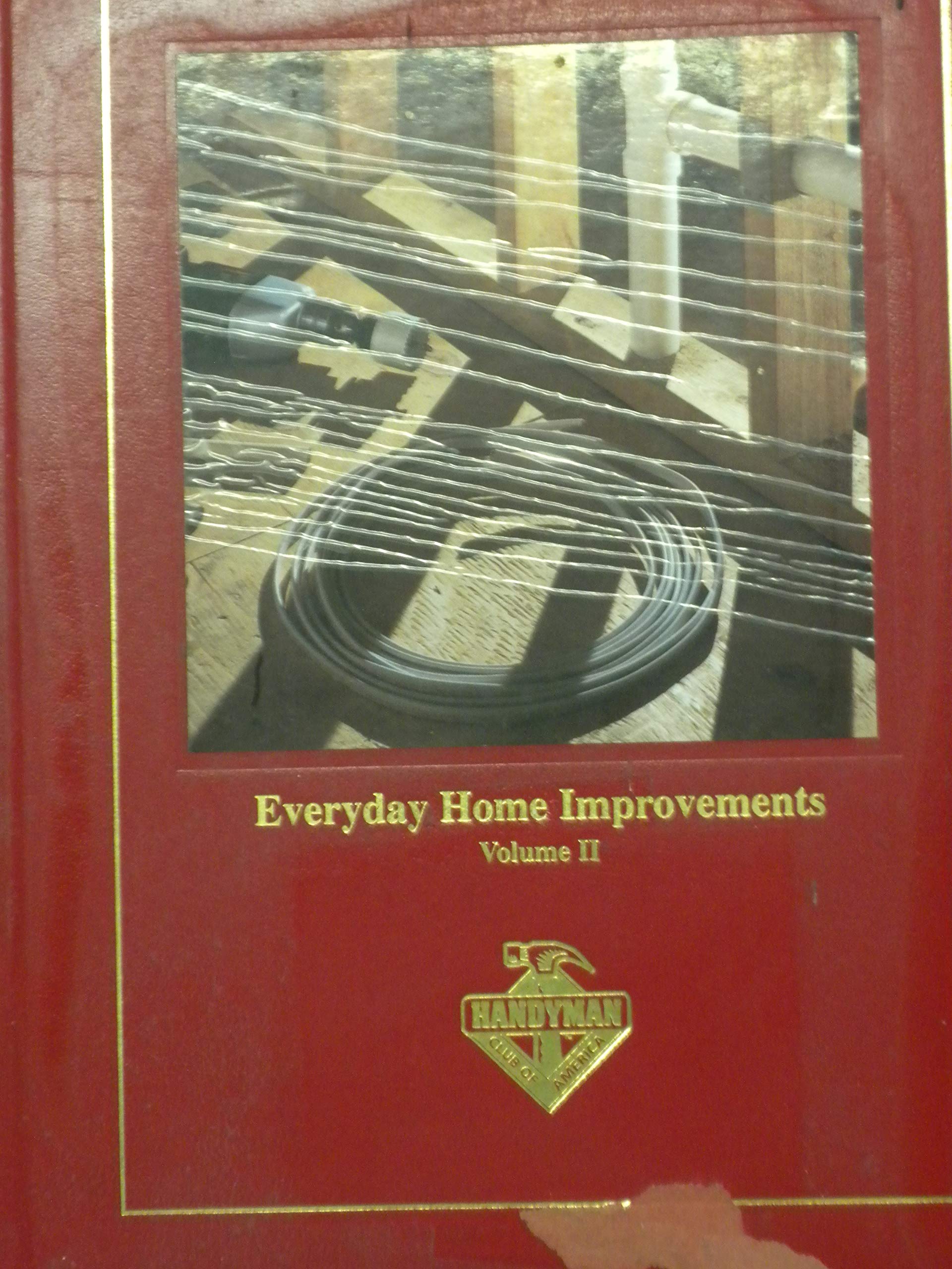 Everyday Home Improvements, Vol. II by Handyman Club of America | Goodreads