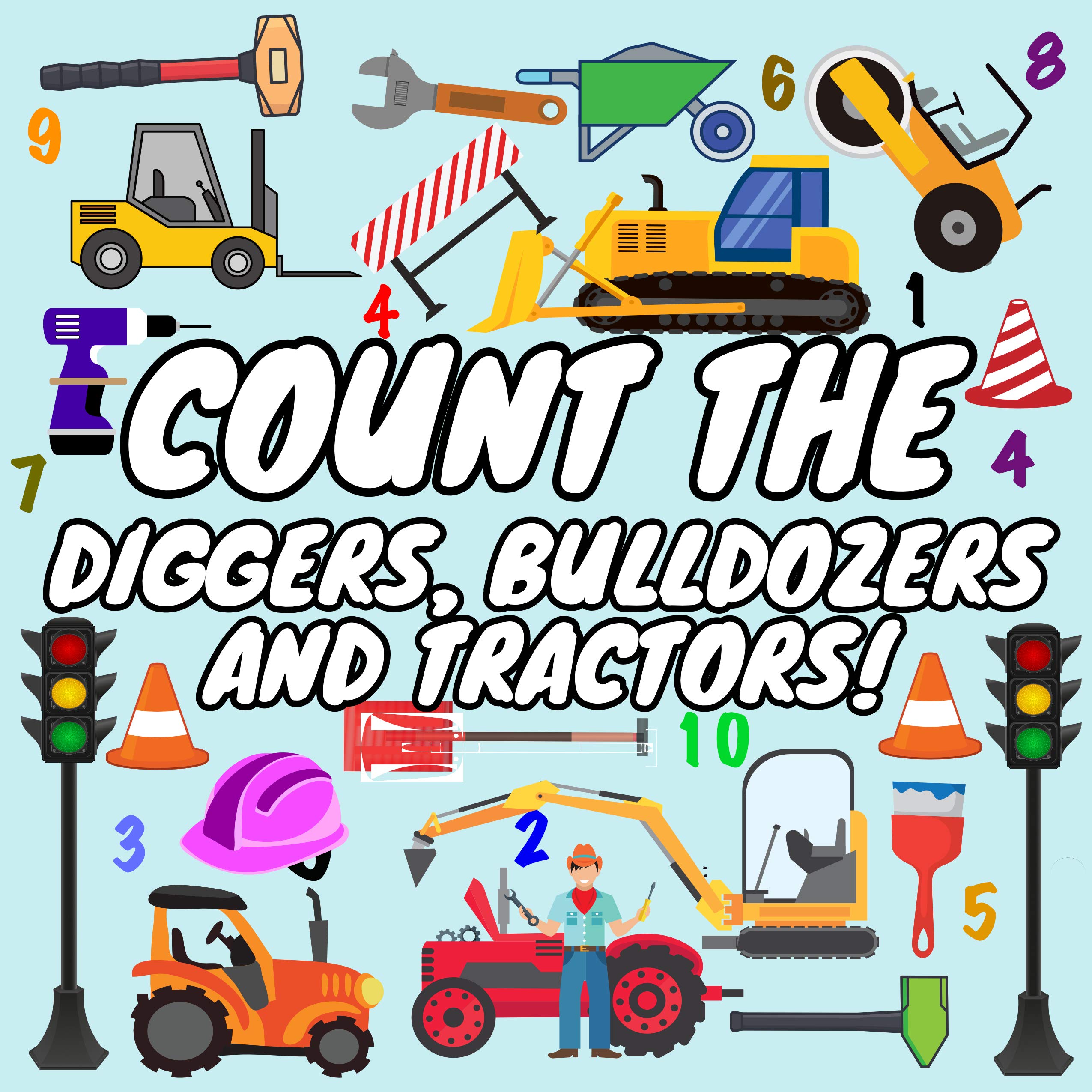 Count the Diggers, Bulldozers and Tractors: A Fun Counting Game for 2-5 ...