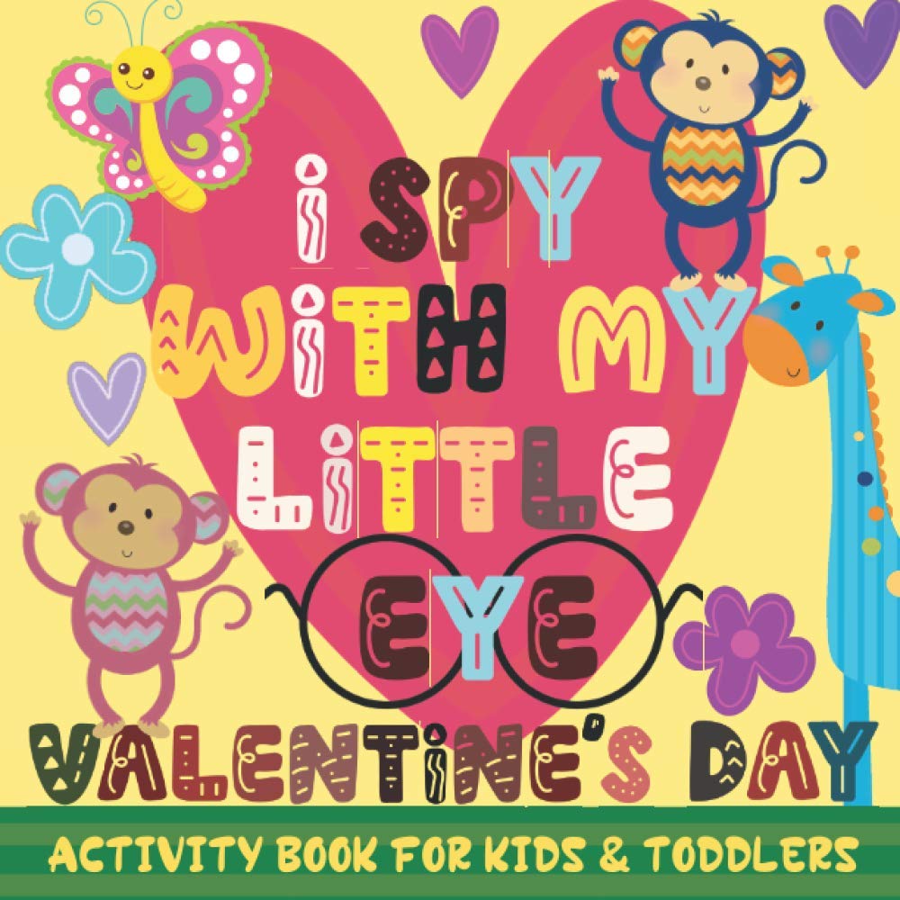 I Spy With My Little Eye Valentine's Day: Fun & Interactive A To Z ...