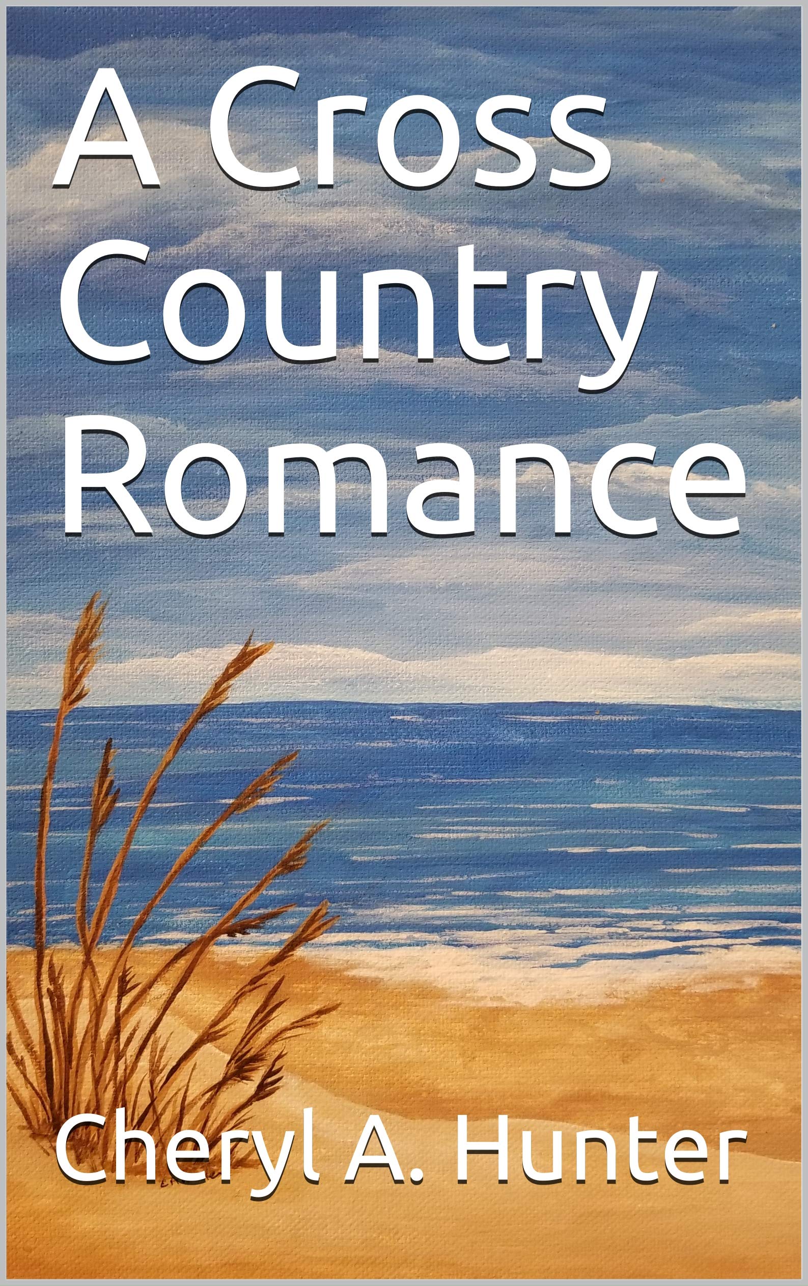 A Cross Country Romance by Cheryl A. Hunter | Goodreads