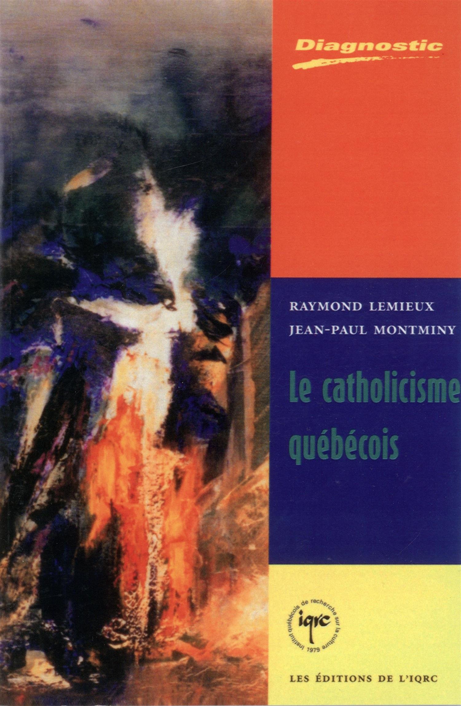 Le Catholicisme Québécois by Raymond Lemieux | Goodreads