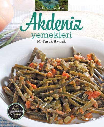 Akdeniz Yemekleri by M. Faruk Bayrak | Goodreads