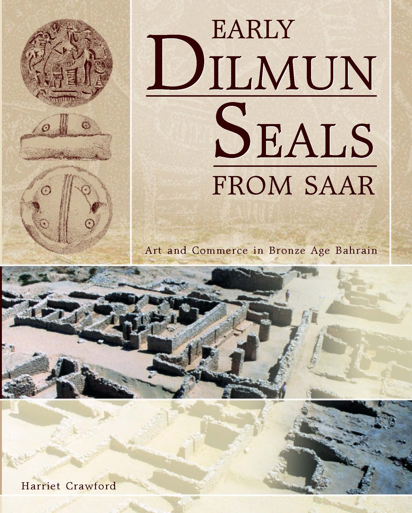 Early Dilmun Seals from Saar: Art and Commerce in Bronze Age Bahrain by ...