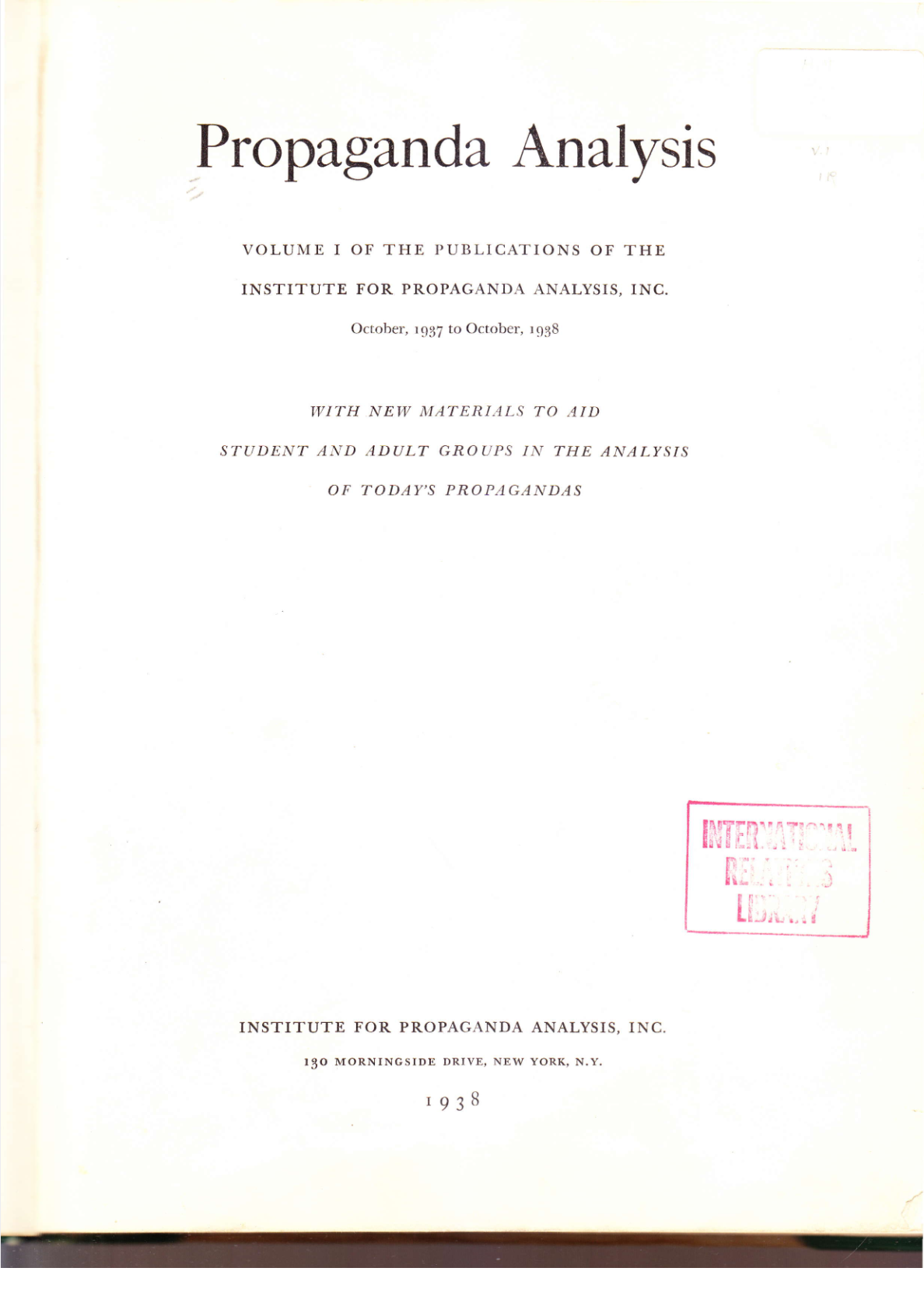 Propaganda Analysis: Volume I of the Publications of the Institute for ...