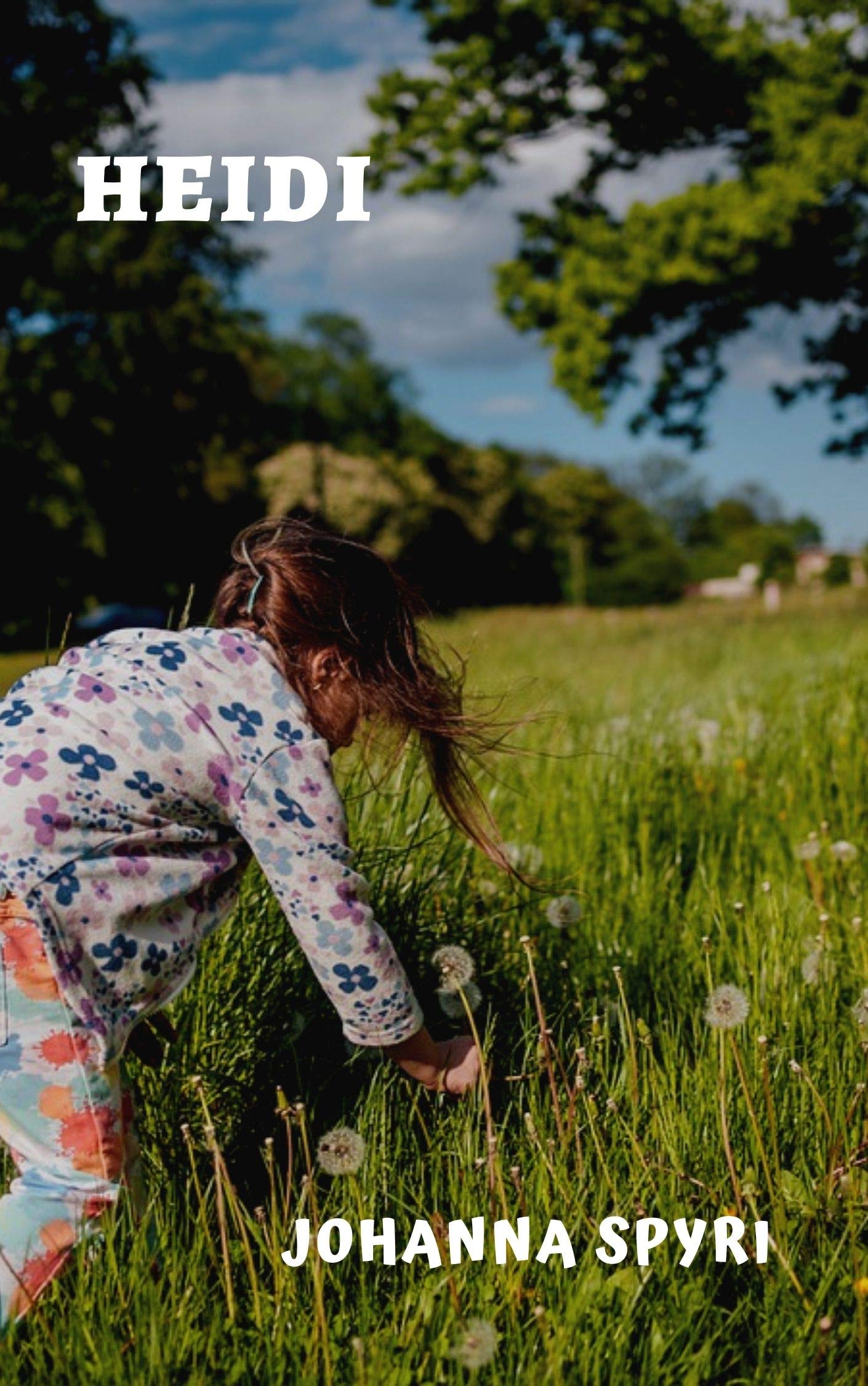 Heidi (illustrated) by Johanna Spyri | Goodreads