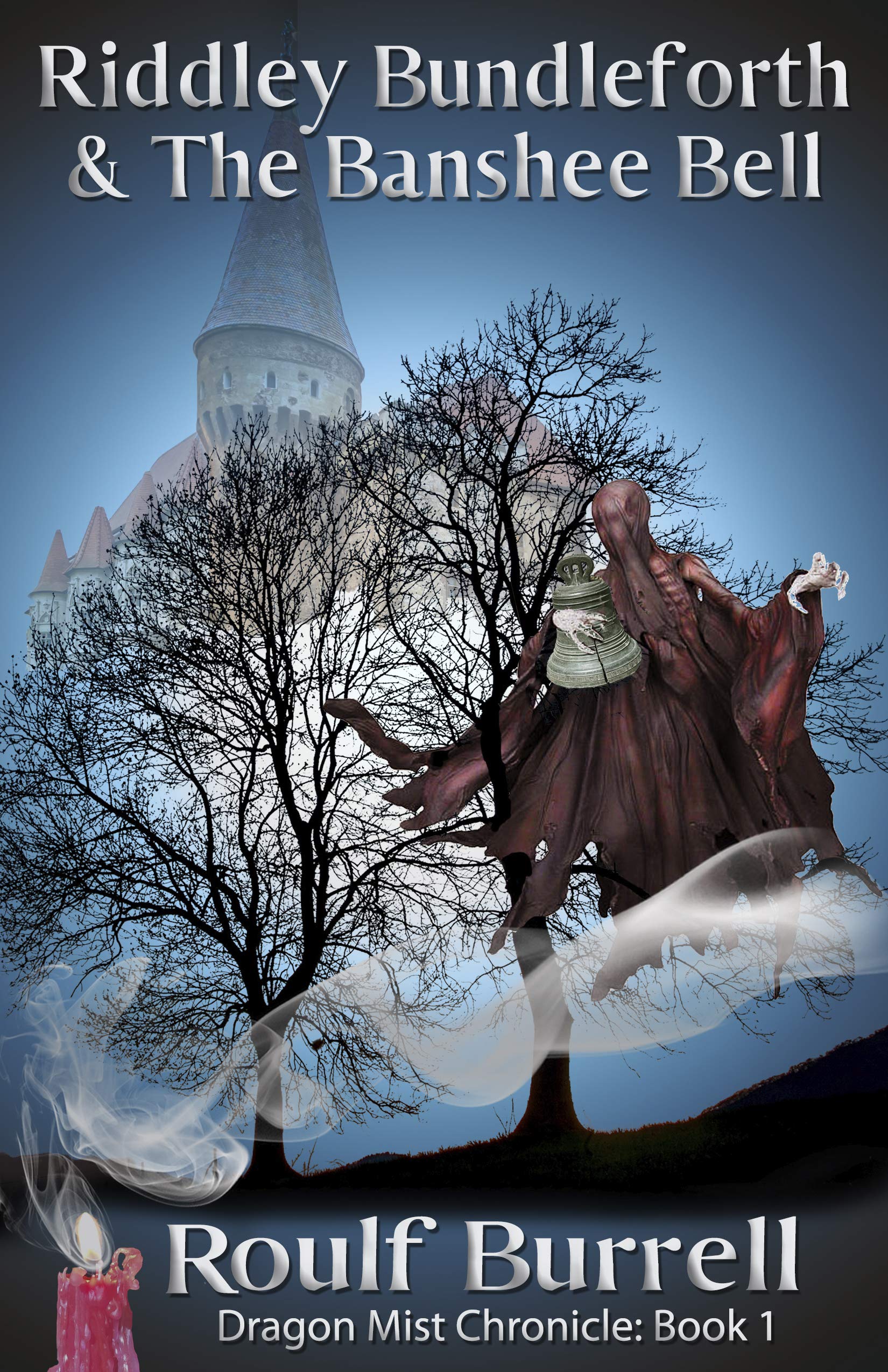 Riddley Bundleforth & The Banshee Bell: A Dragon Mist Chronicle by ...