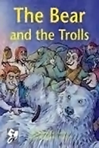 The Bear and the The Trolls: Individual Student Edition Silver (Levels ...