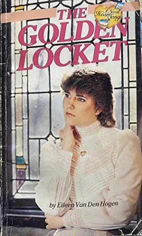 The Golden Locket by Eileen Van Den Hogen | Goodreads