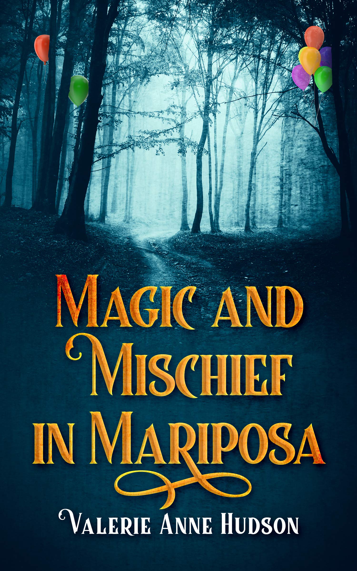 Magic and Mischief in Mariposa by Valerie Anne Hudson | Goodreads
