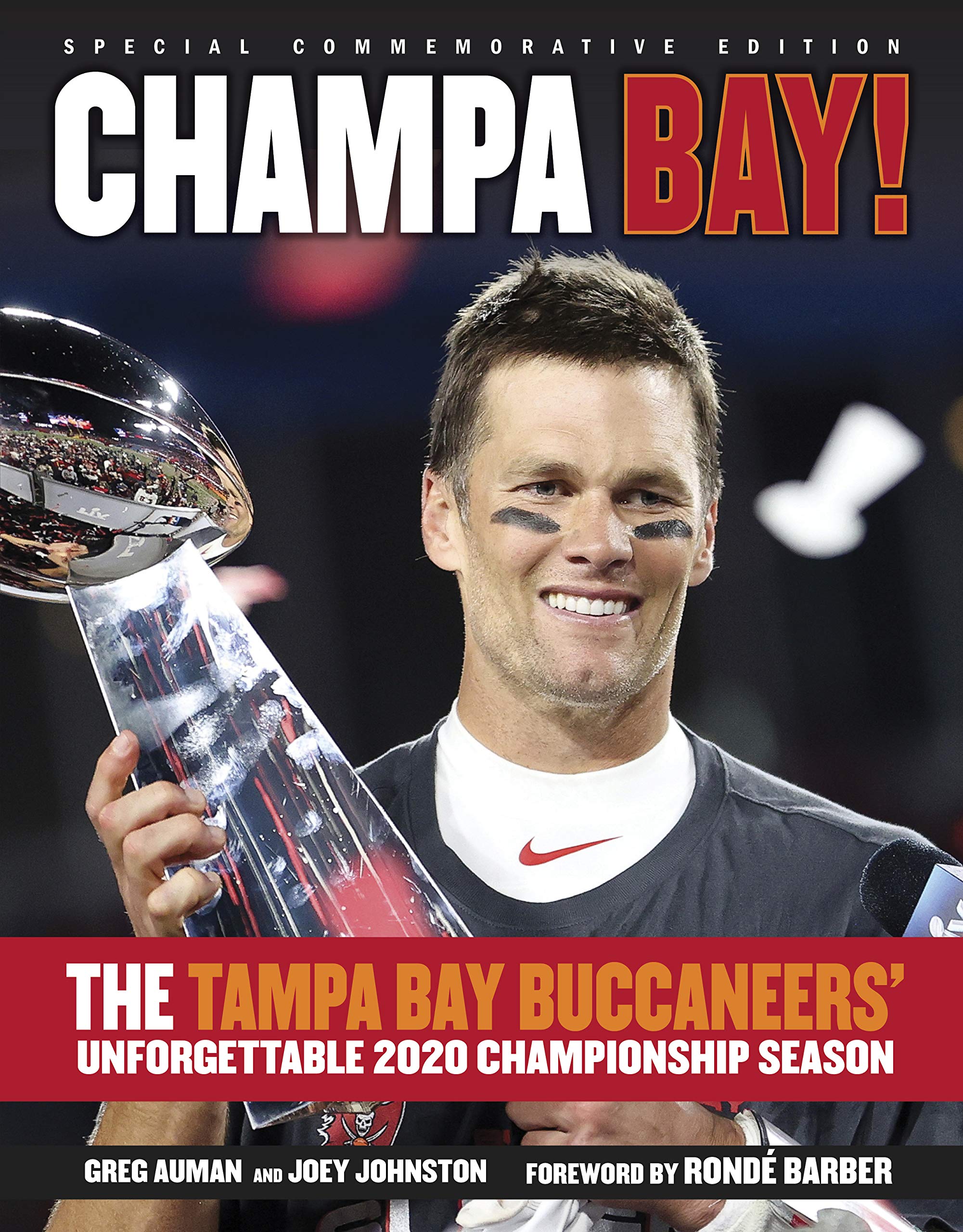 Champa Bay: The Tampa Bay Buccaneers' Unforgettable 2020 Championship ...