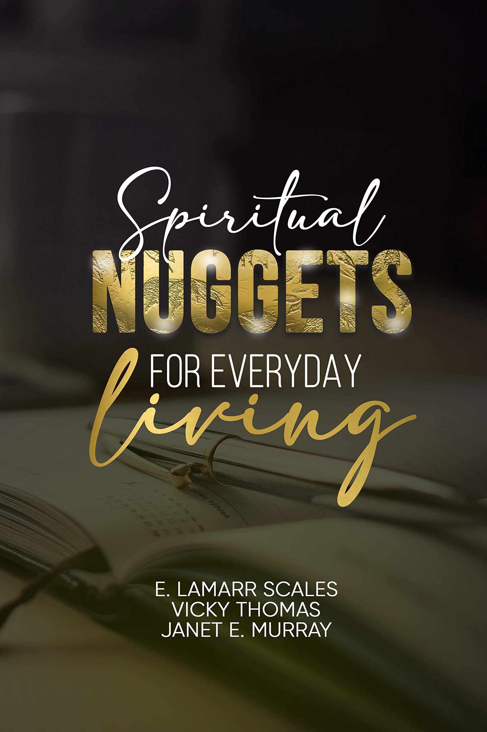 Spiritual Nuggets For Everyday Living by E. LaMarr Scales | Goodreads