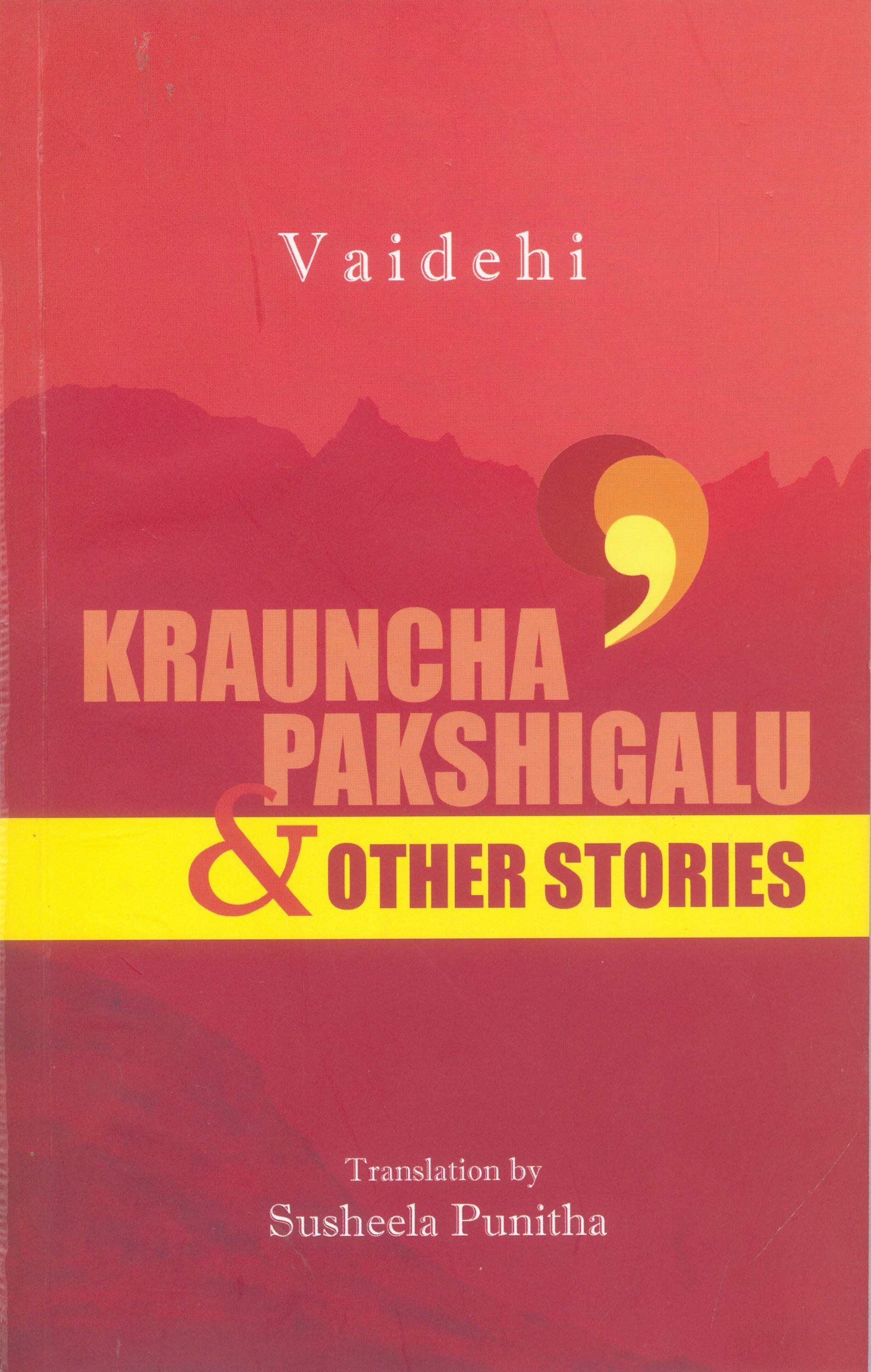 Krauncha Pakshigalu & other stories by ವೈದೇಹಿ | Vaidehi | Goodreads