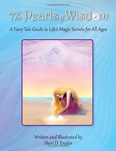 The Pearls of Wisdom: A Fairy Tale Guide to Life's Magic Secrets for ...