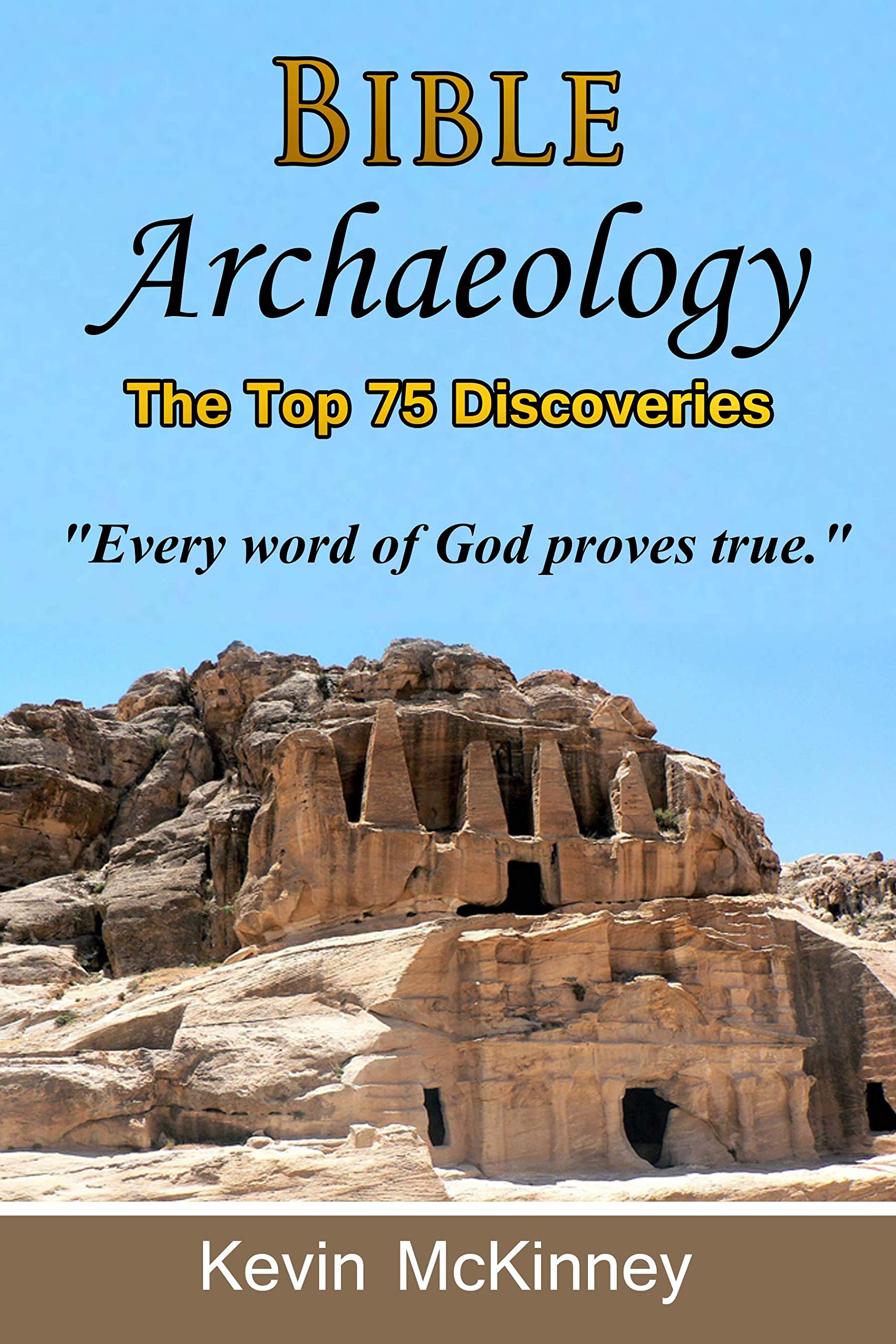 Bible Archaeology - The Top 75 Discoveries: Discover the Proof by Kevin ...