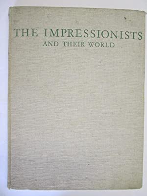 The Impressionists and their World by Basil Taylor | Goodreads