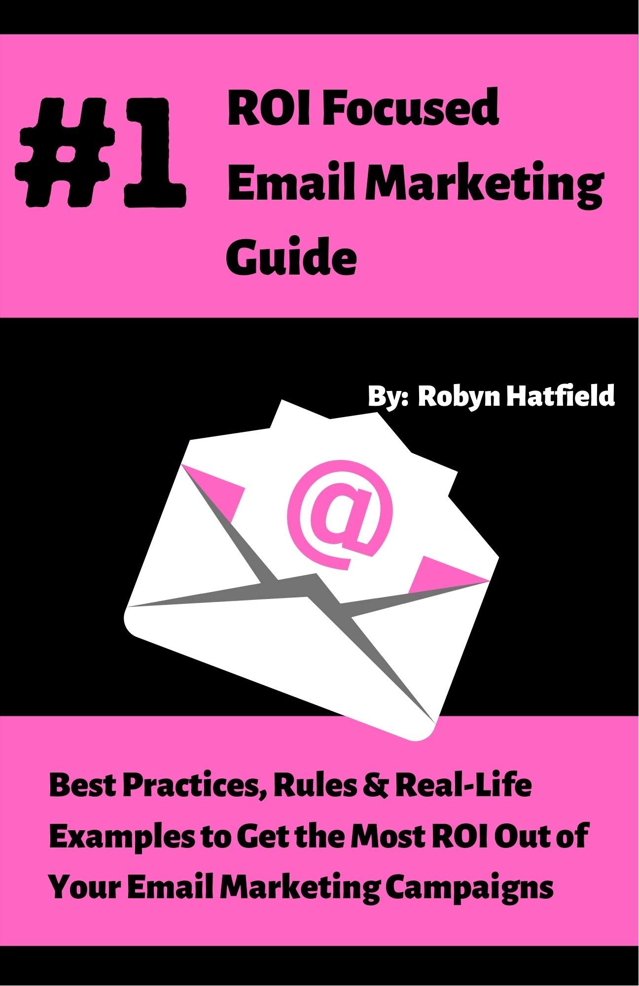 #1 ROI Focused Email Marketing Guide: Best Practices, Rules, and Real ...
