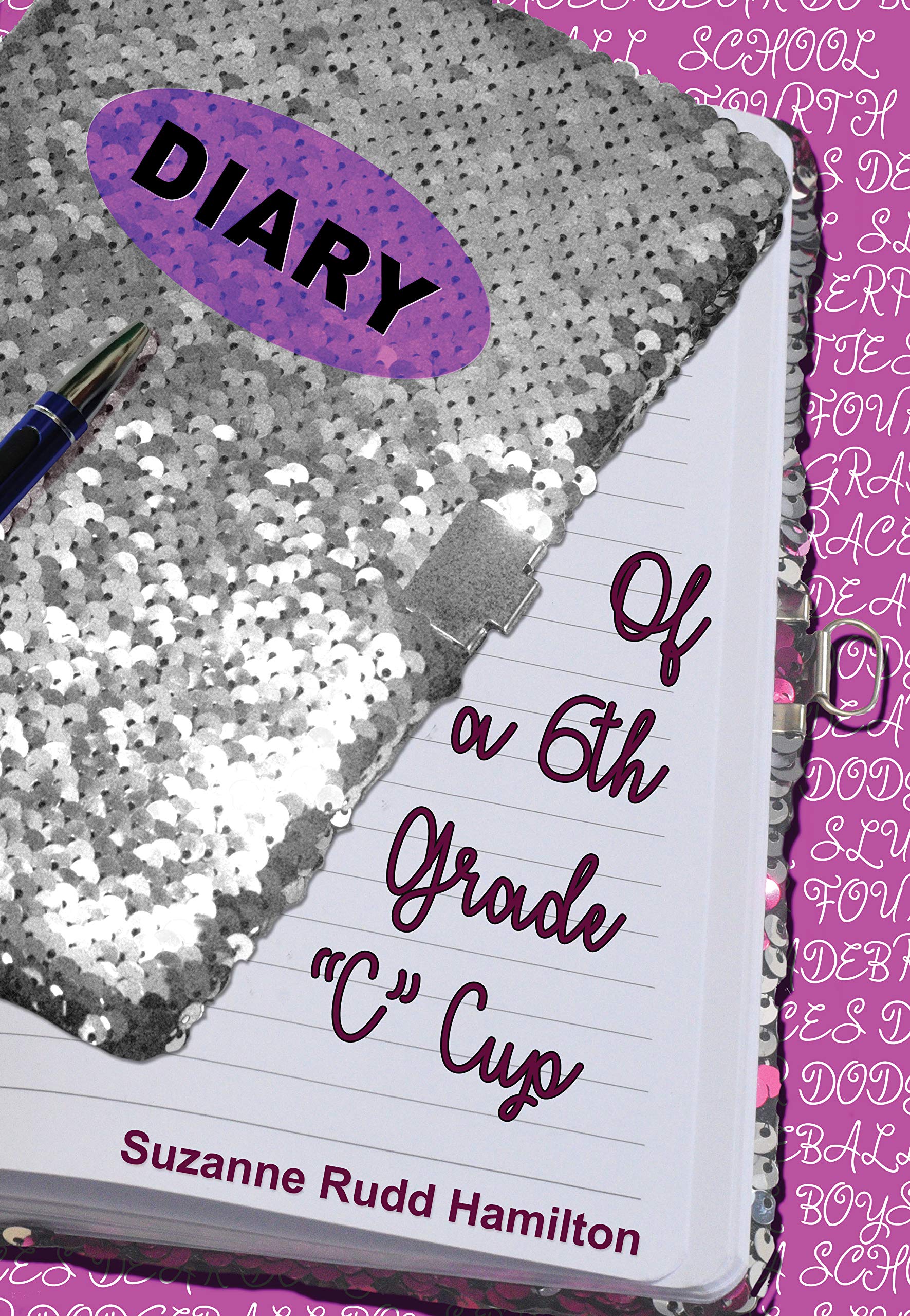 Diary of a 6th Grade "C" Cup: Growing UP Girls Series by Suzanne Rudd ...