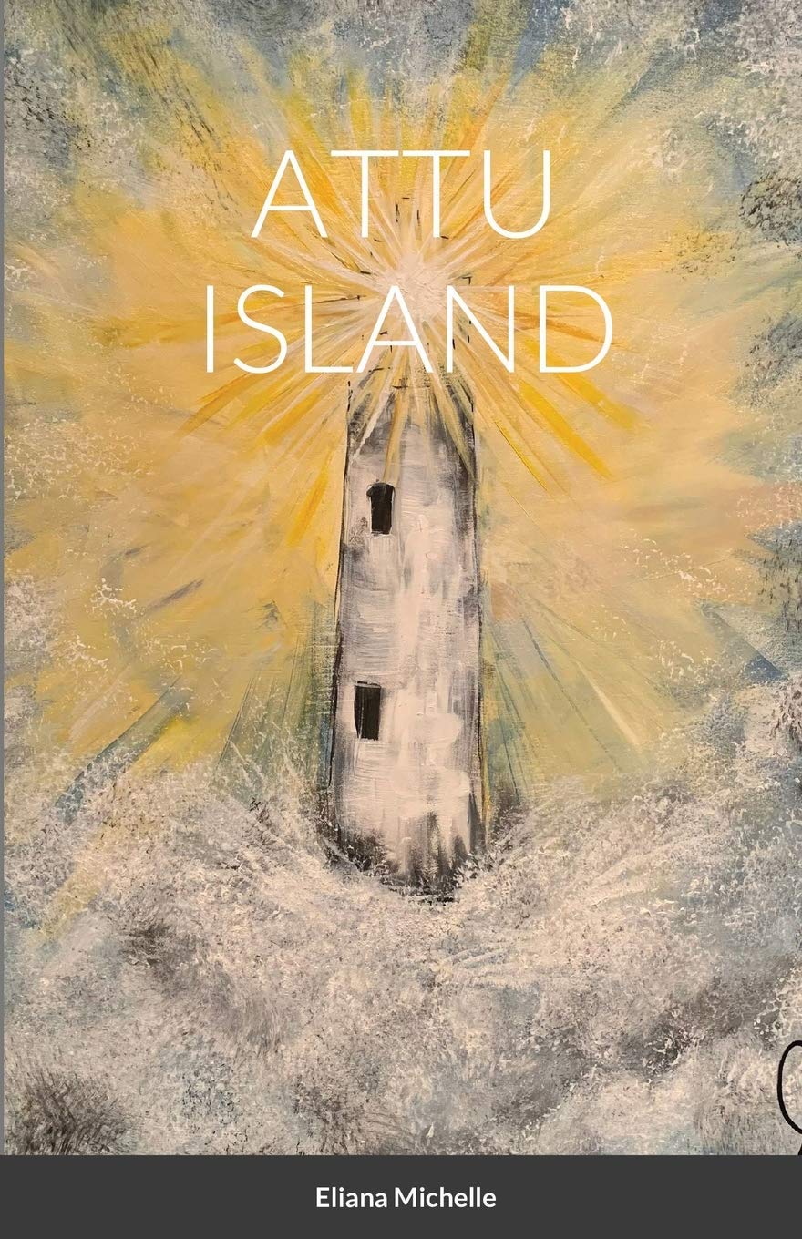Attu Island by Eliana Michelle | Goodreads