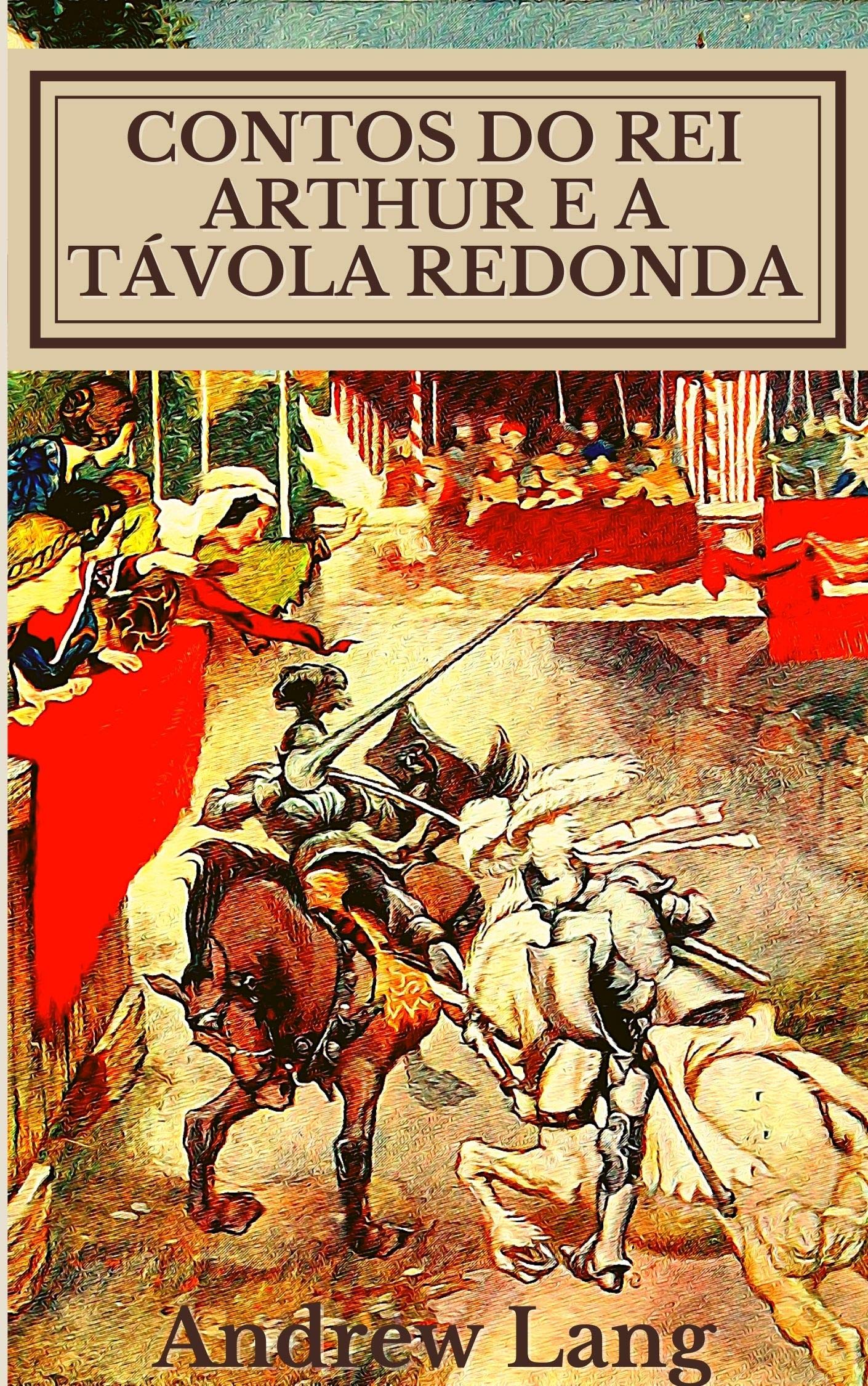 Contos do Rei Arthur e a Távola Redonda by Andrew Lang | Goodreads