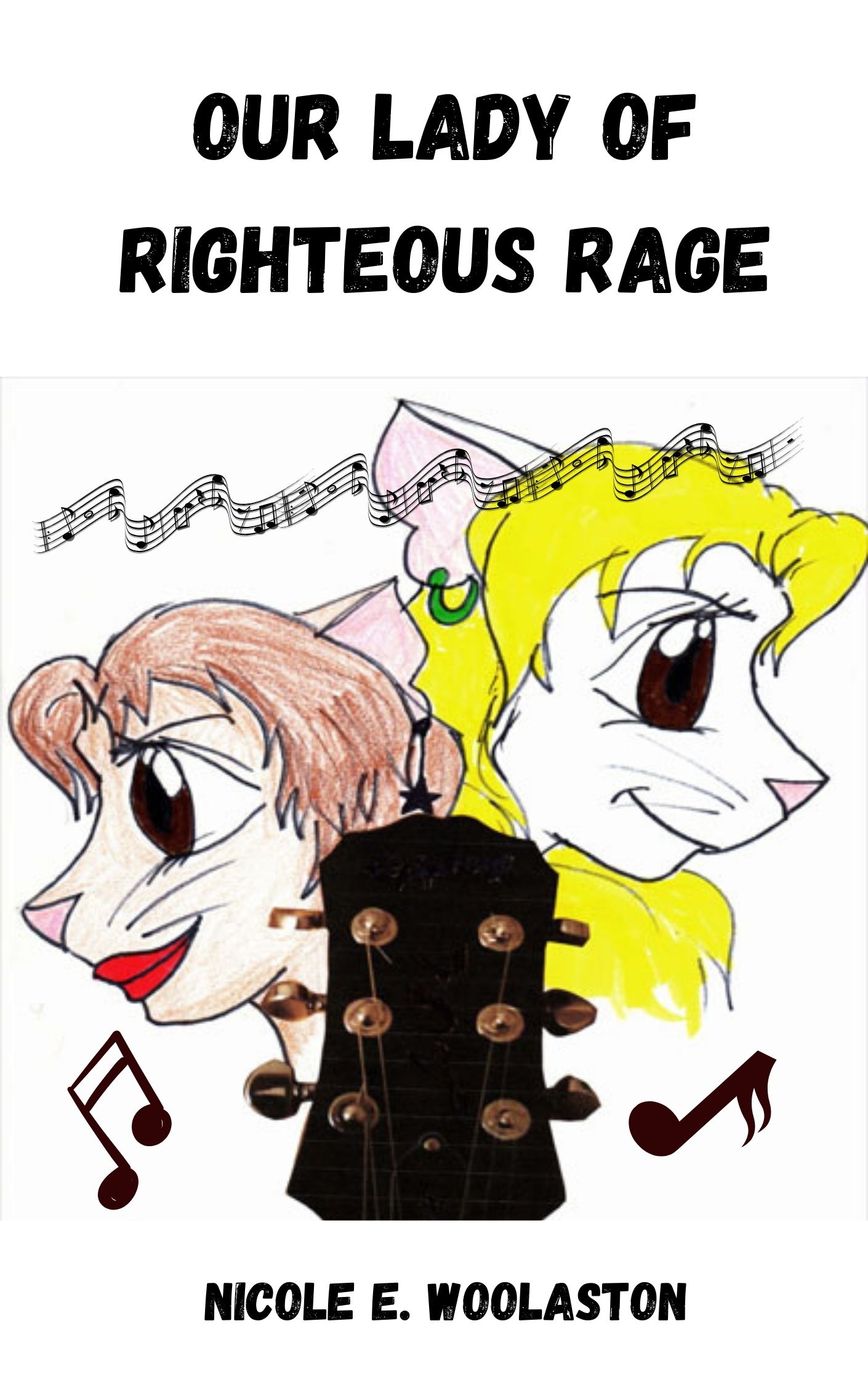 Our Lady of Righteous Rage by Nicole E. Woolaston | Goodreads