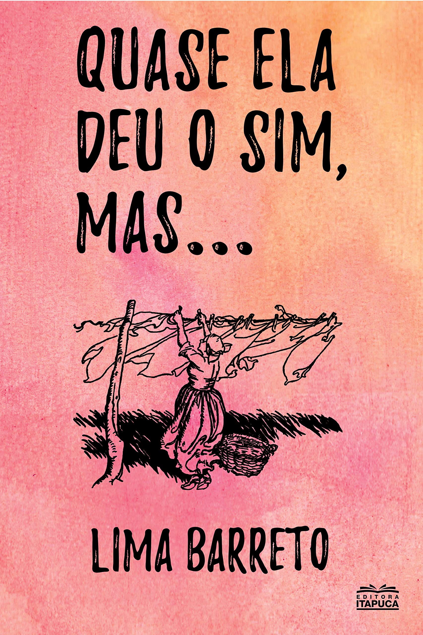 Quase ela deu o sim, mas... (Portuguese Edition) by Lima Barreto | Goodreads