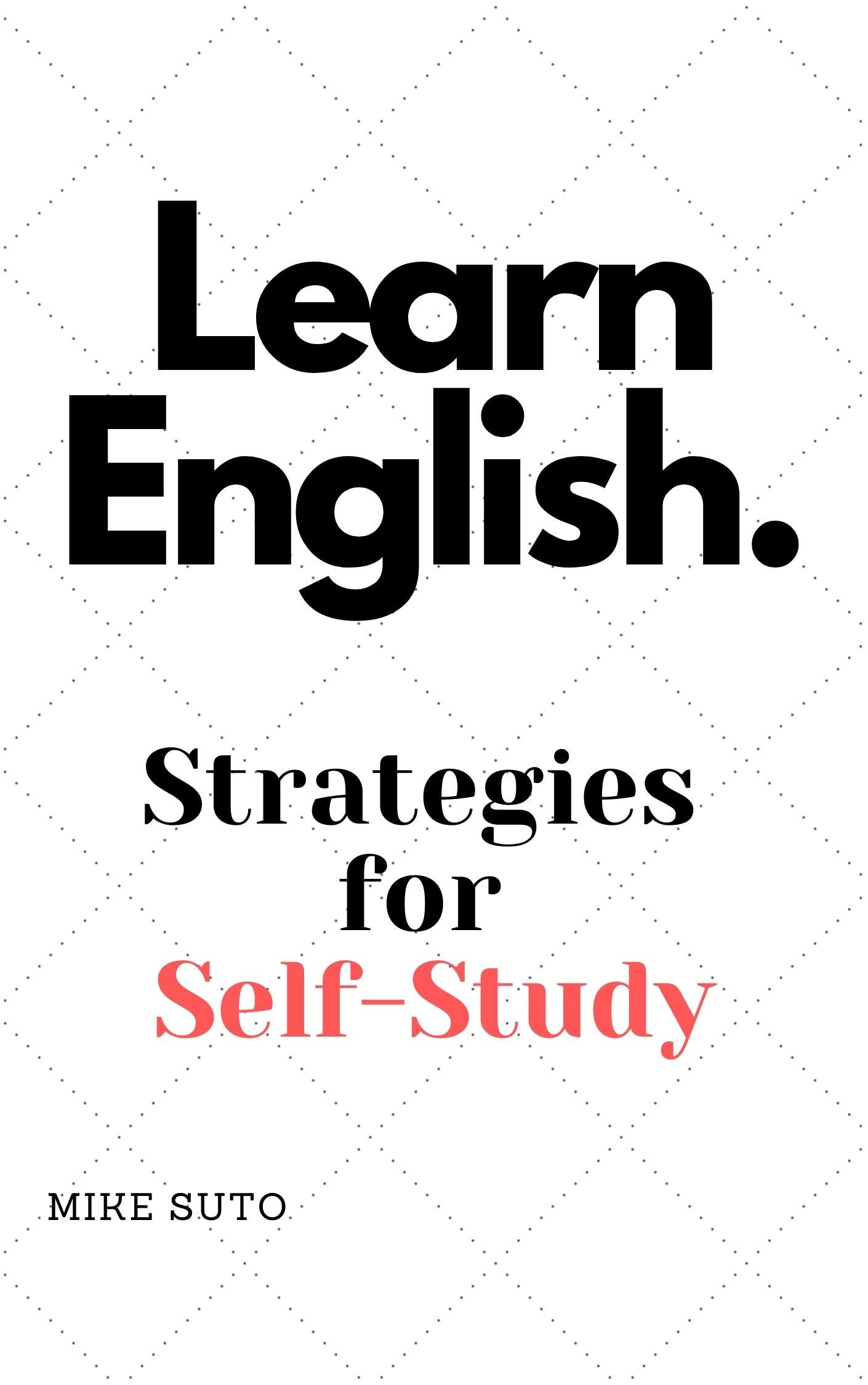 Learn English: Strategies for self-study by Mike Suto | Goodreads
