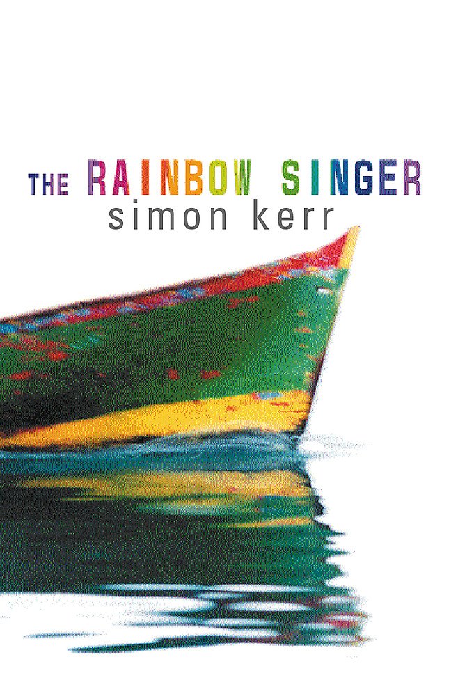 The Rainbow Singer by Simon Kerr | Goodreads