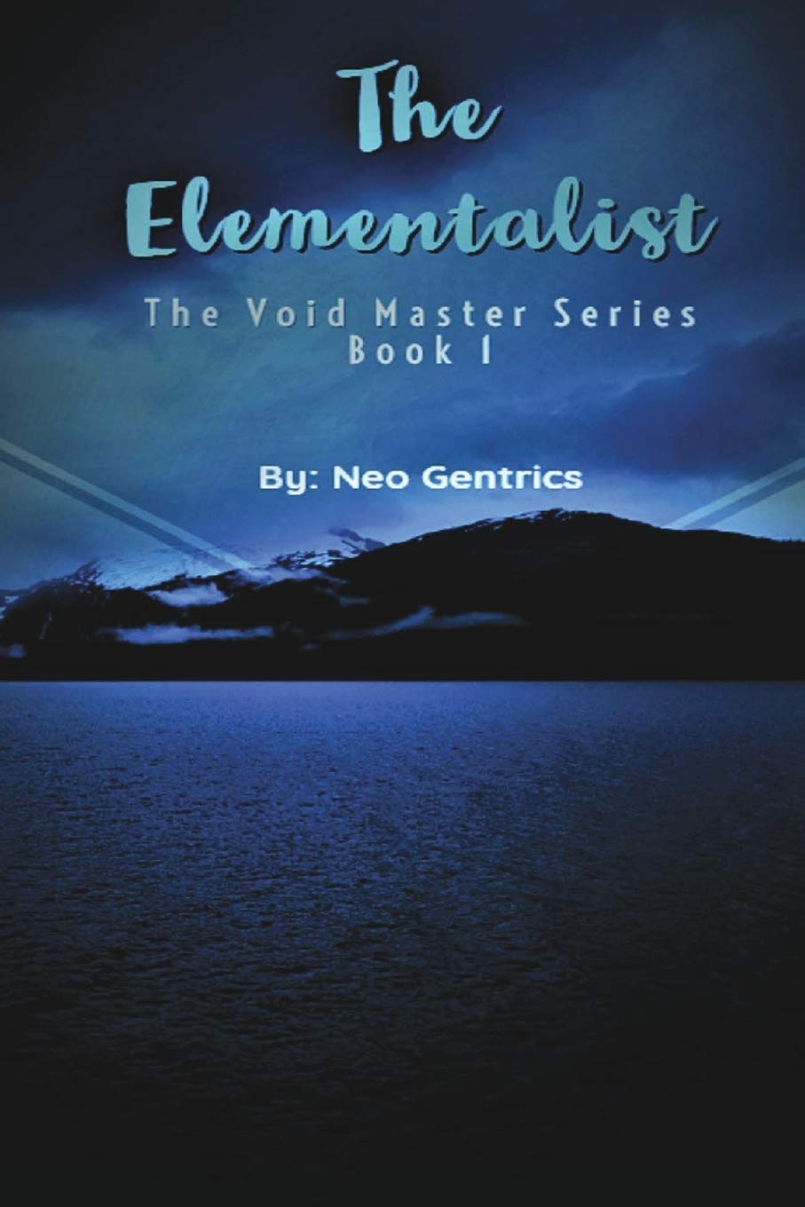 The Elementalist: The Void Walker Series by Neo Gentrics | Goodreads