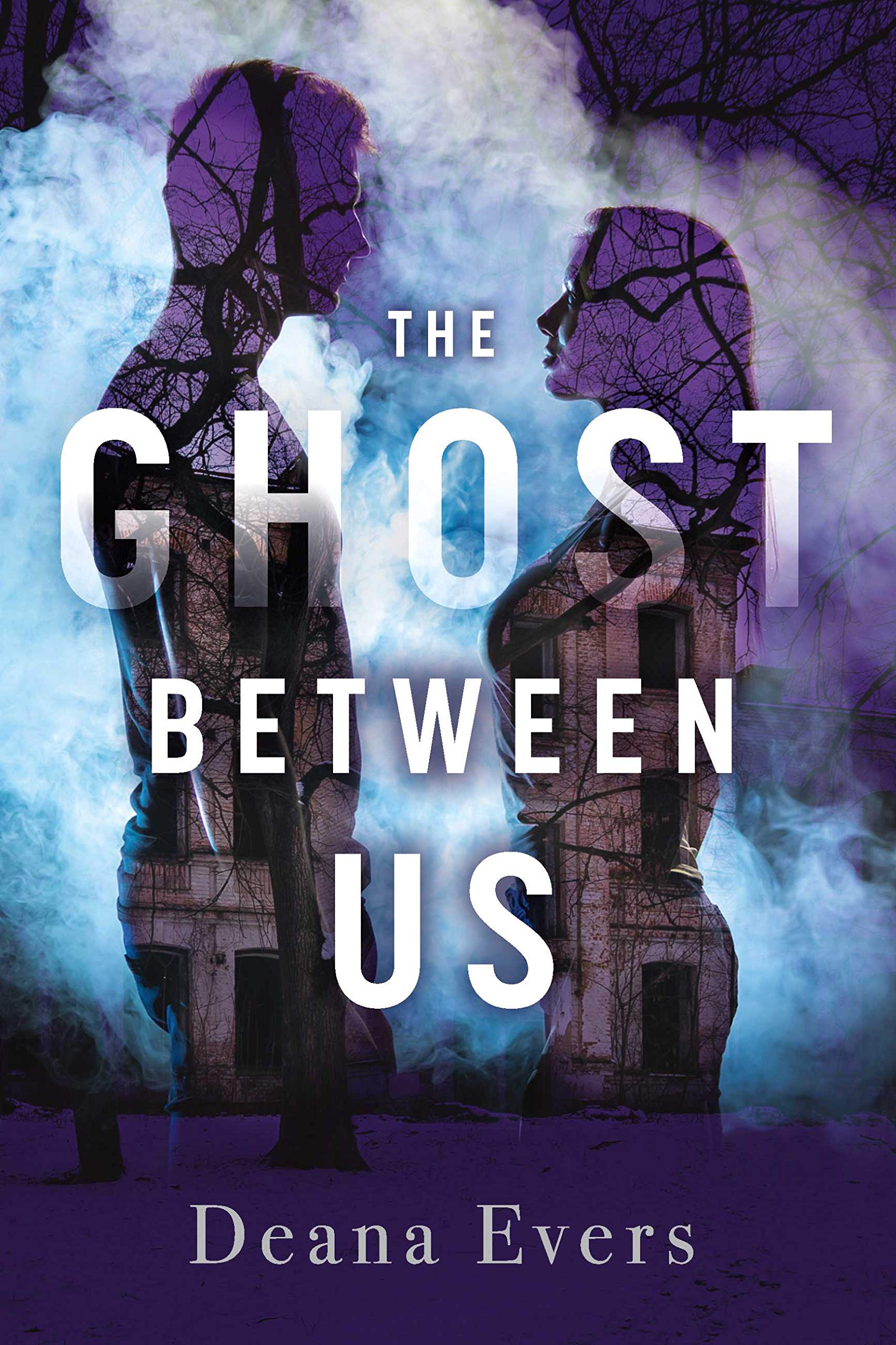 The Ghost Between Us (The Ghosts Around Us #1) by Deana Evers | Goodreads