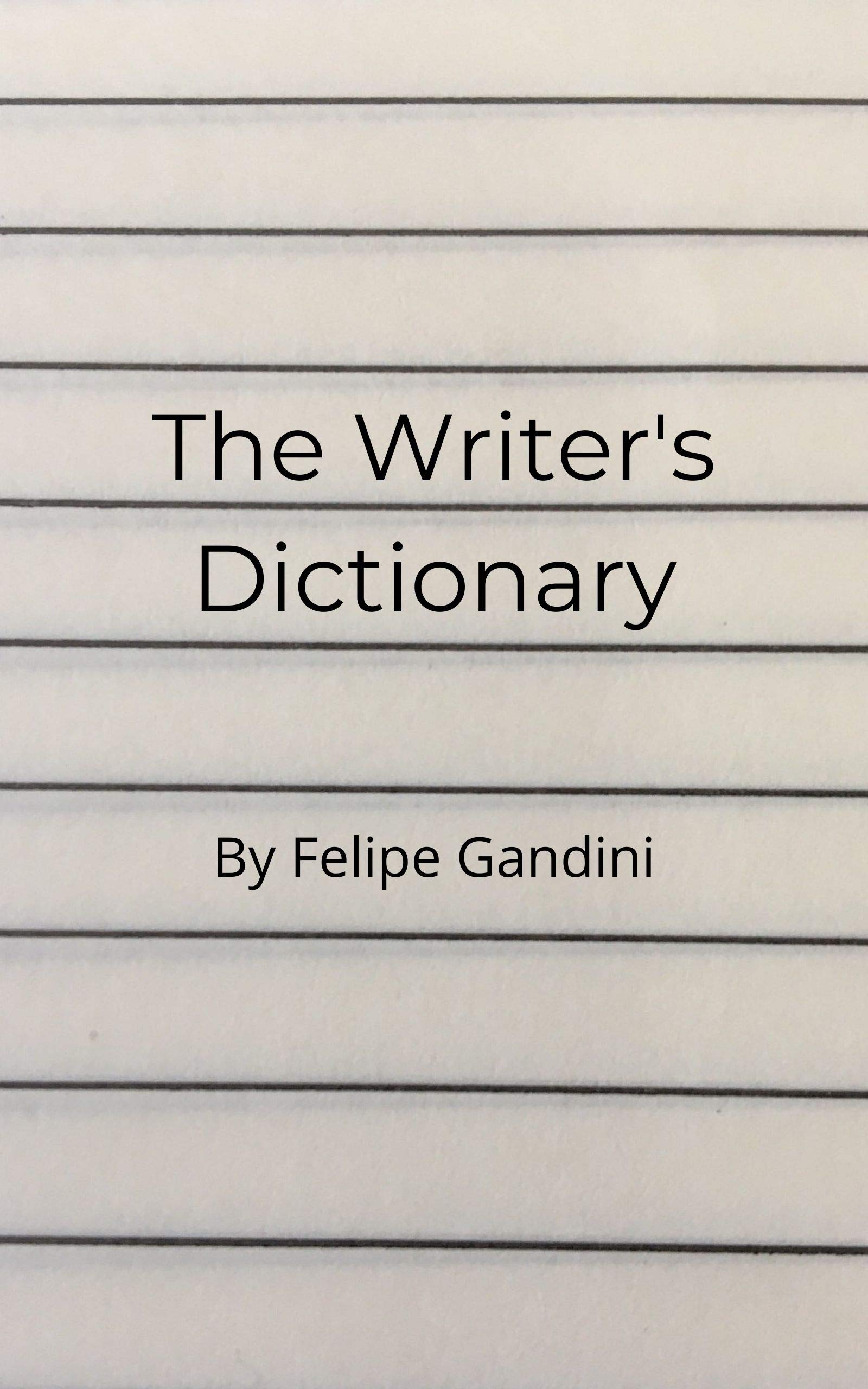 The Writer's Dictionary by Felipe Gandini | Goodreads