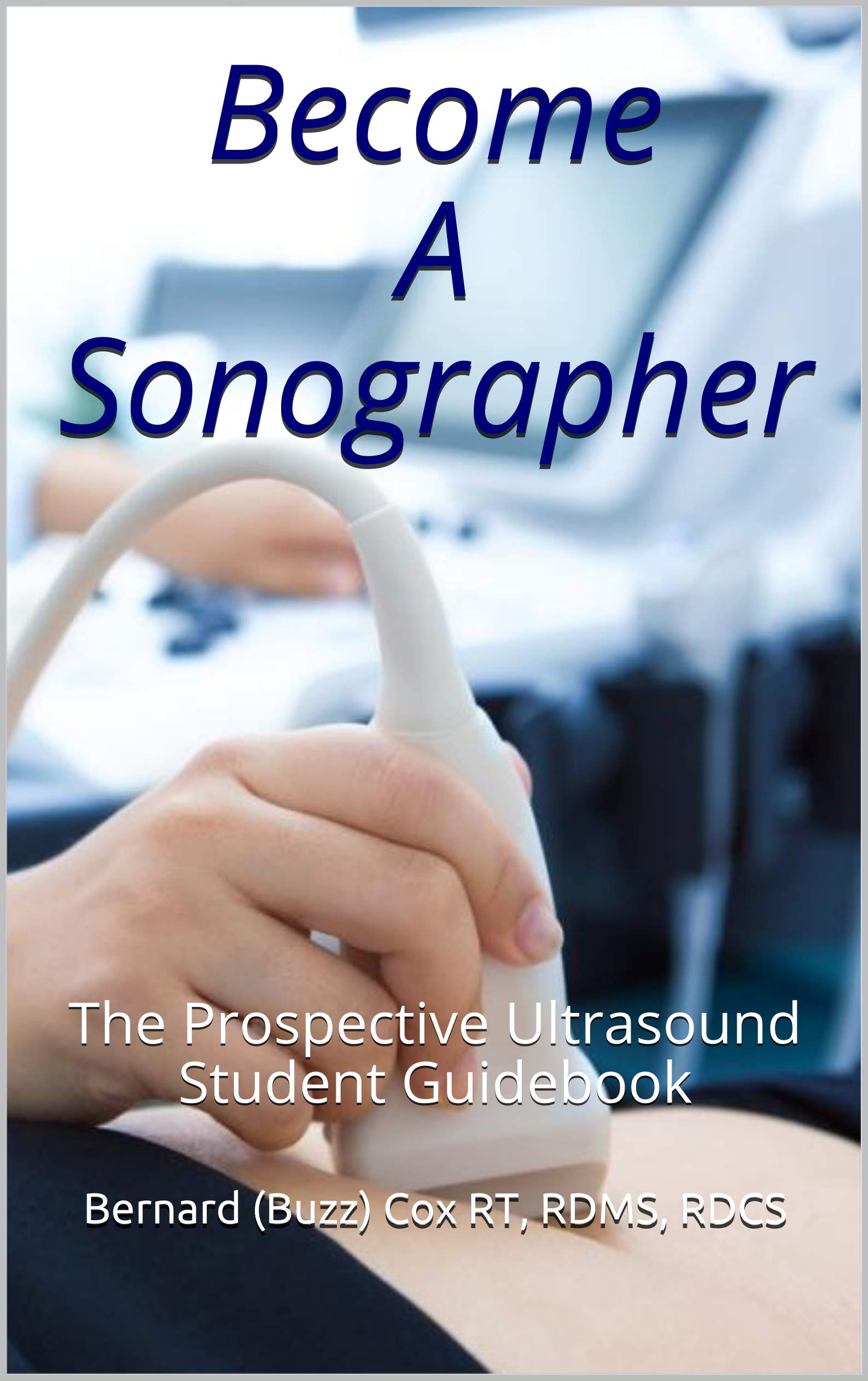 Become A Sonographer: Strategies to help you gain acceptance into ...