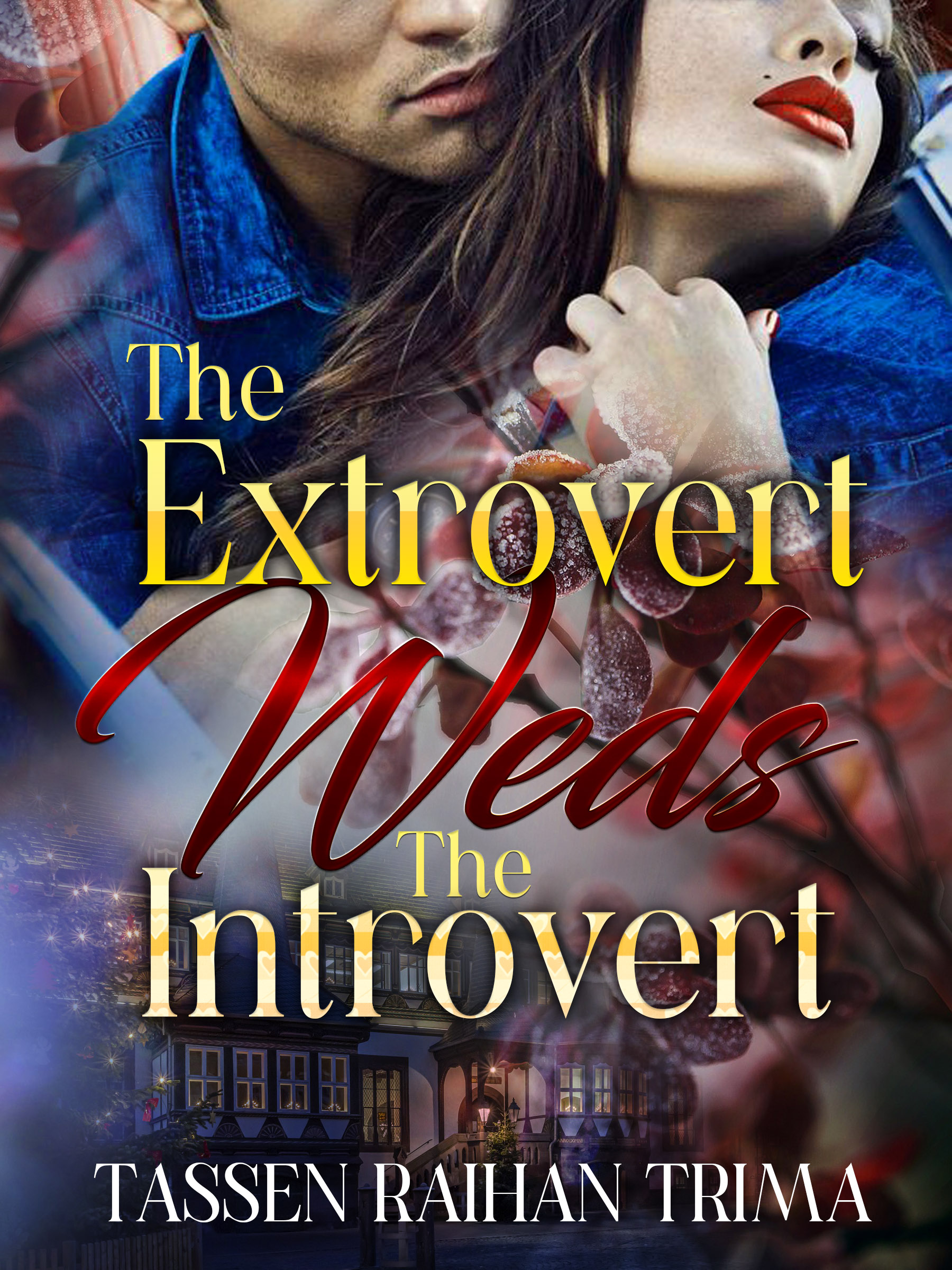 The Extrovert Weds The Introvert by Tassen Raihan Trima | Goodreads