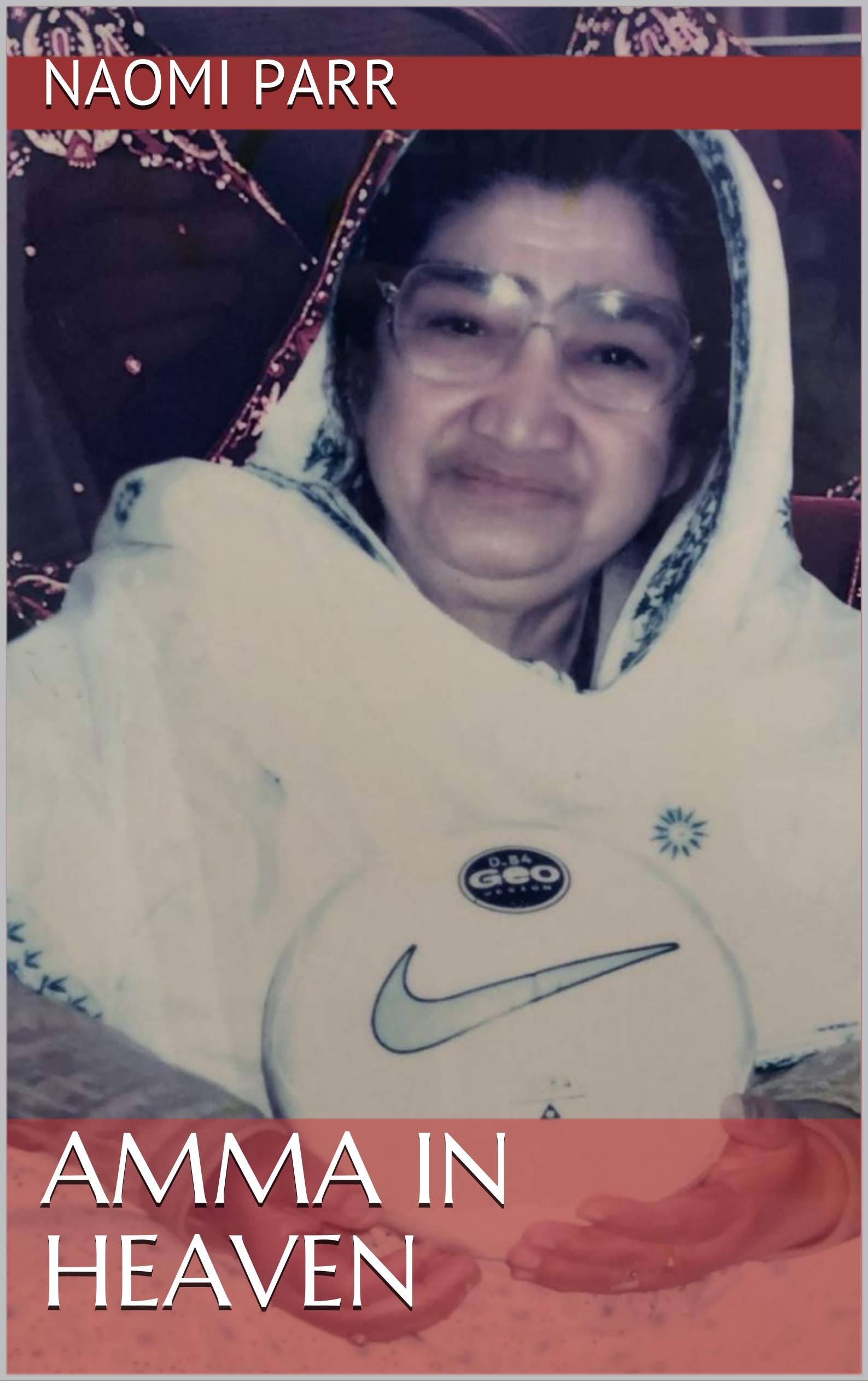 Amma in Heaven by Naomi Parr | Goodreads