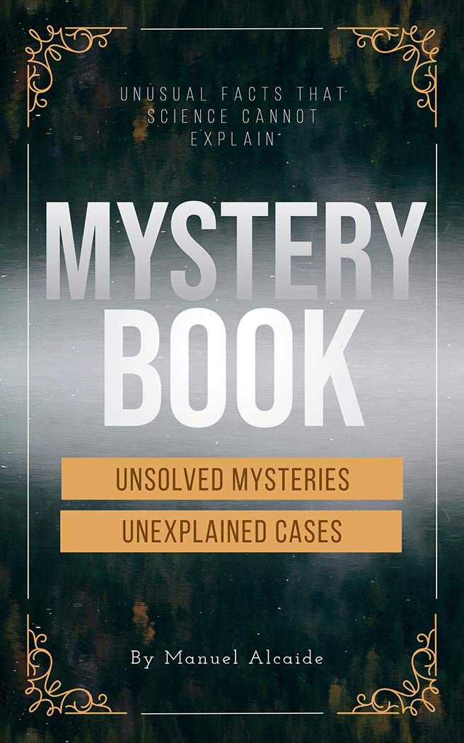 MYSTERIES BOOKS: Unsolved-Unexplained Events(2021) by Manuel Alcaide ...
