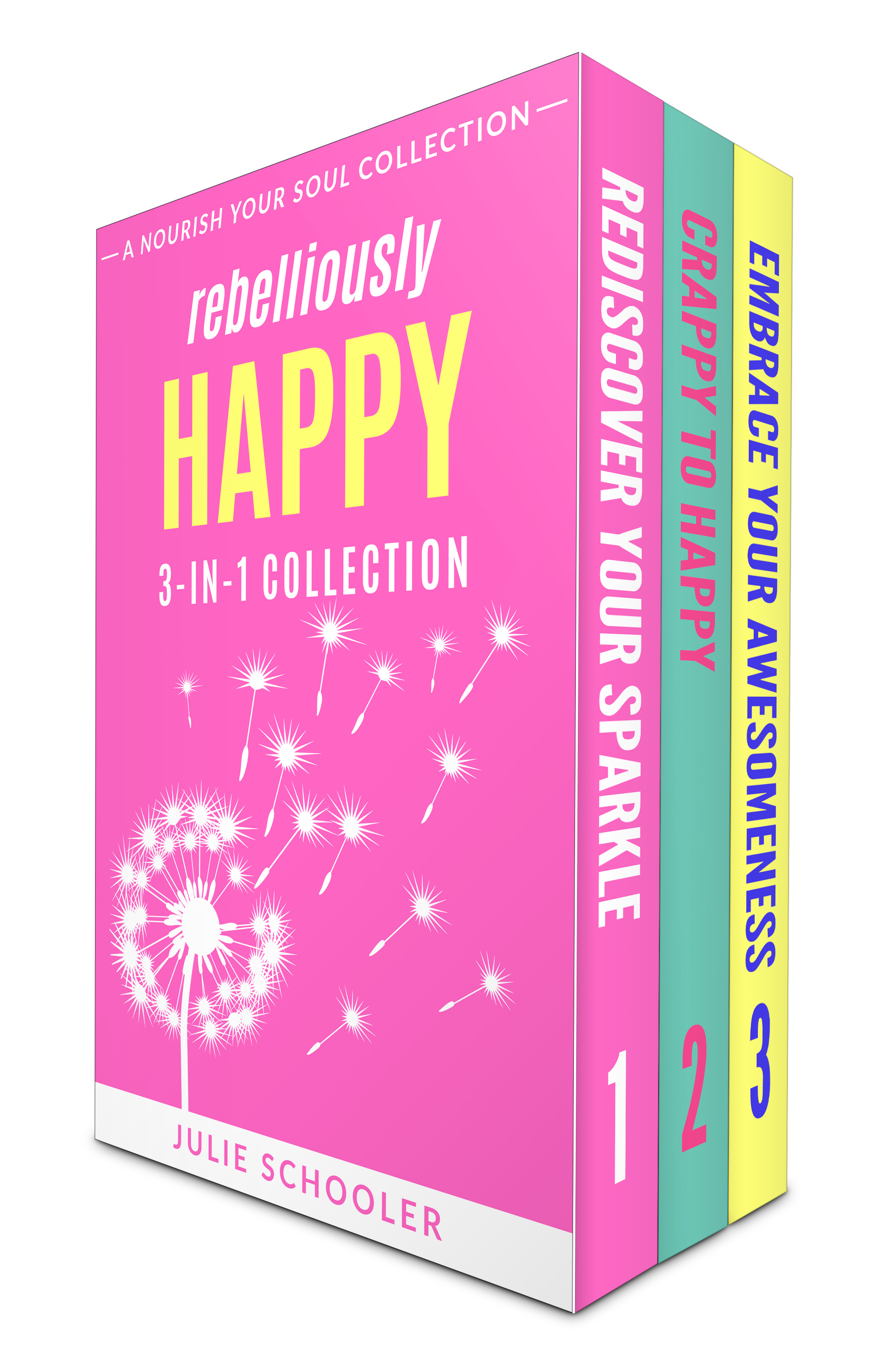 Rebelliously Happy 3-in-1 Collection by Julie Schooler | Goodreads