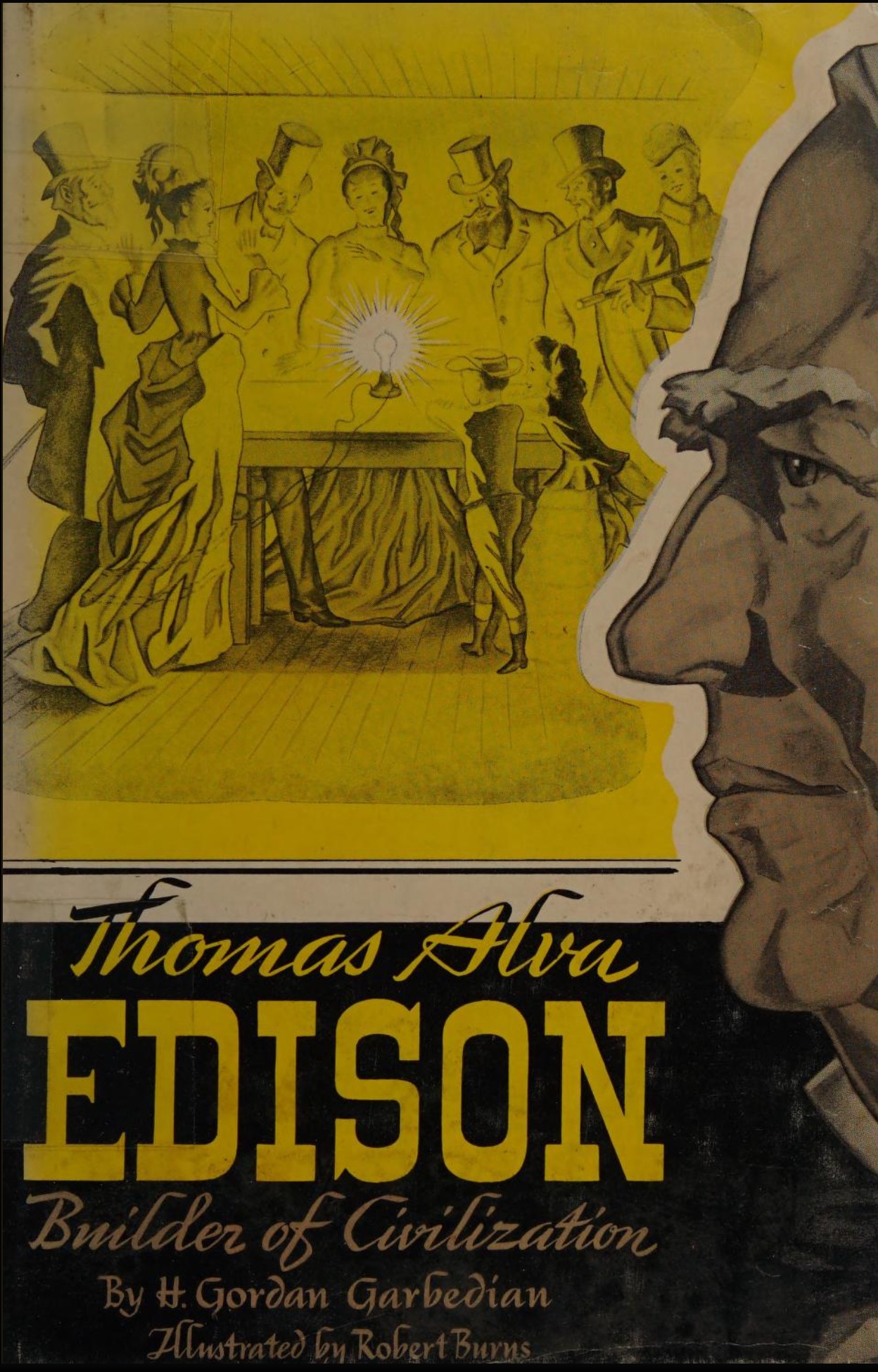 Thomas Alva Edison: Builder of Civilization by H. Gordon Garbedian ...