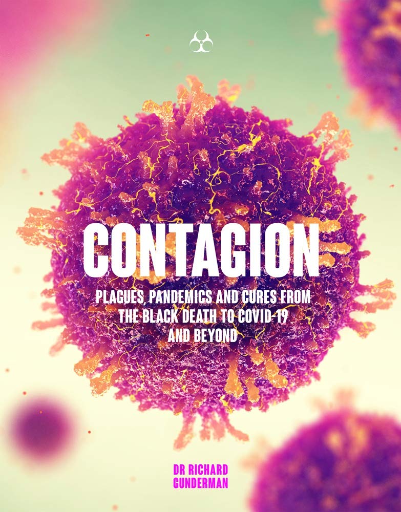 Contagion: The Amazing Story of History's Deadliest Diseases by Richard ...