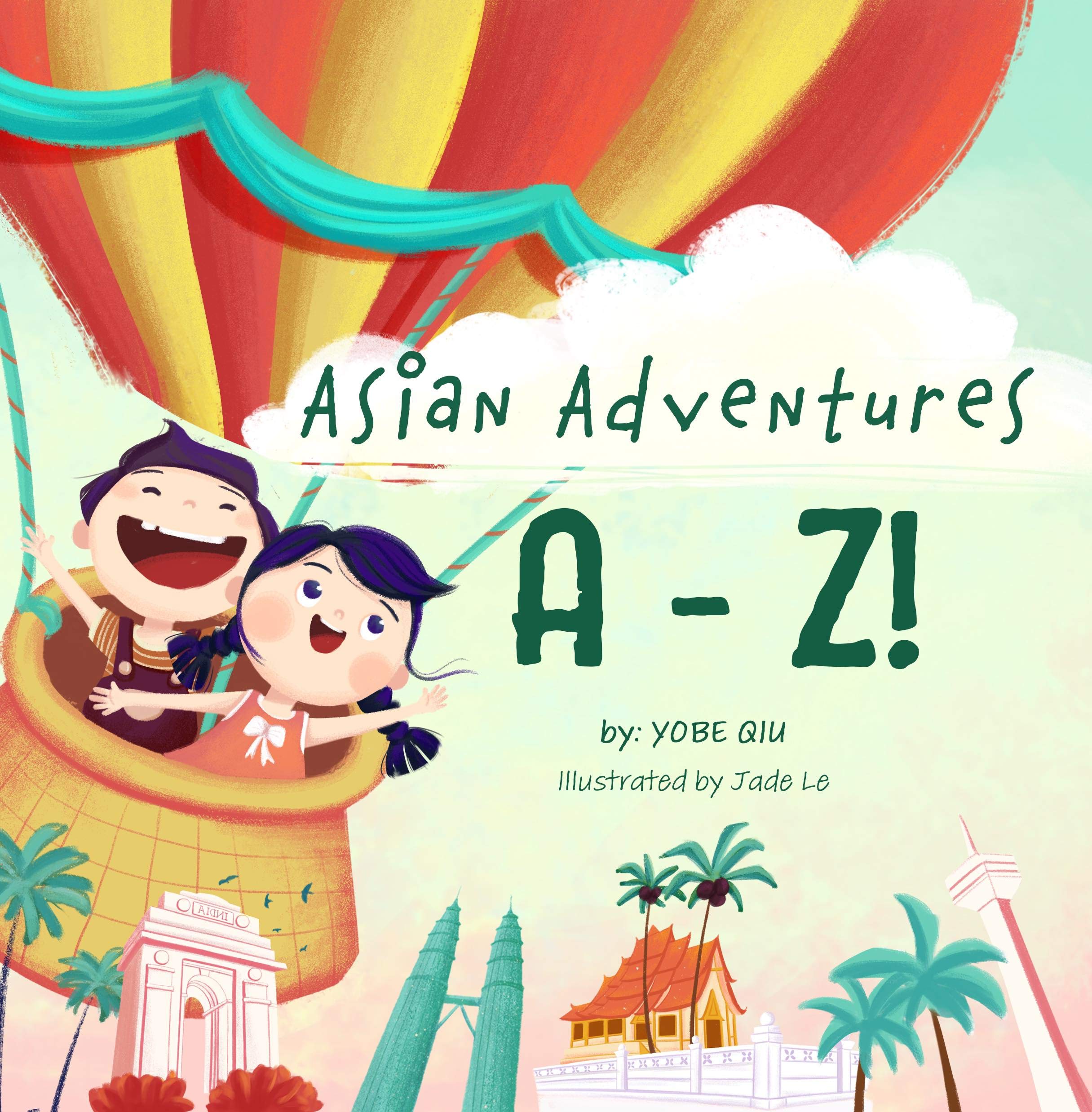 Asian Adventures A-Z: ABC through ASIA by Yobe Qiu | Goodreads