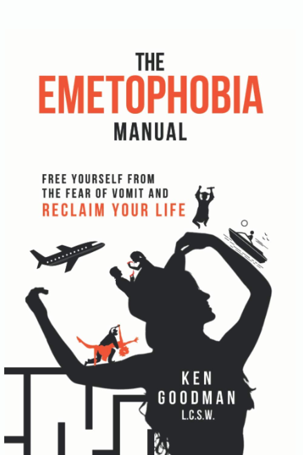 The Emetophobia Manual: Free Yourself from the Fear of Vomit and ...