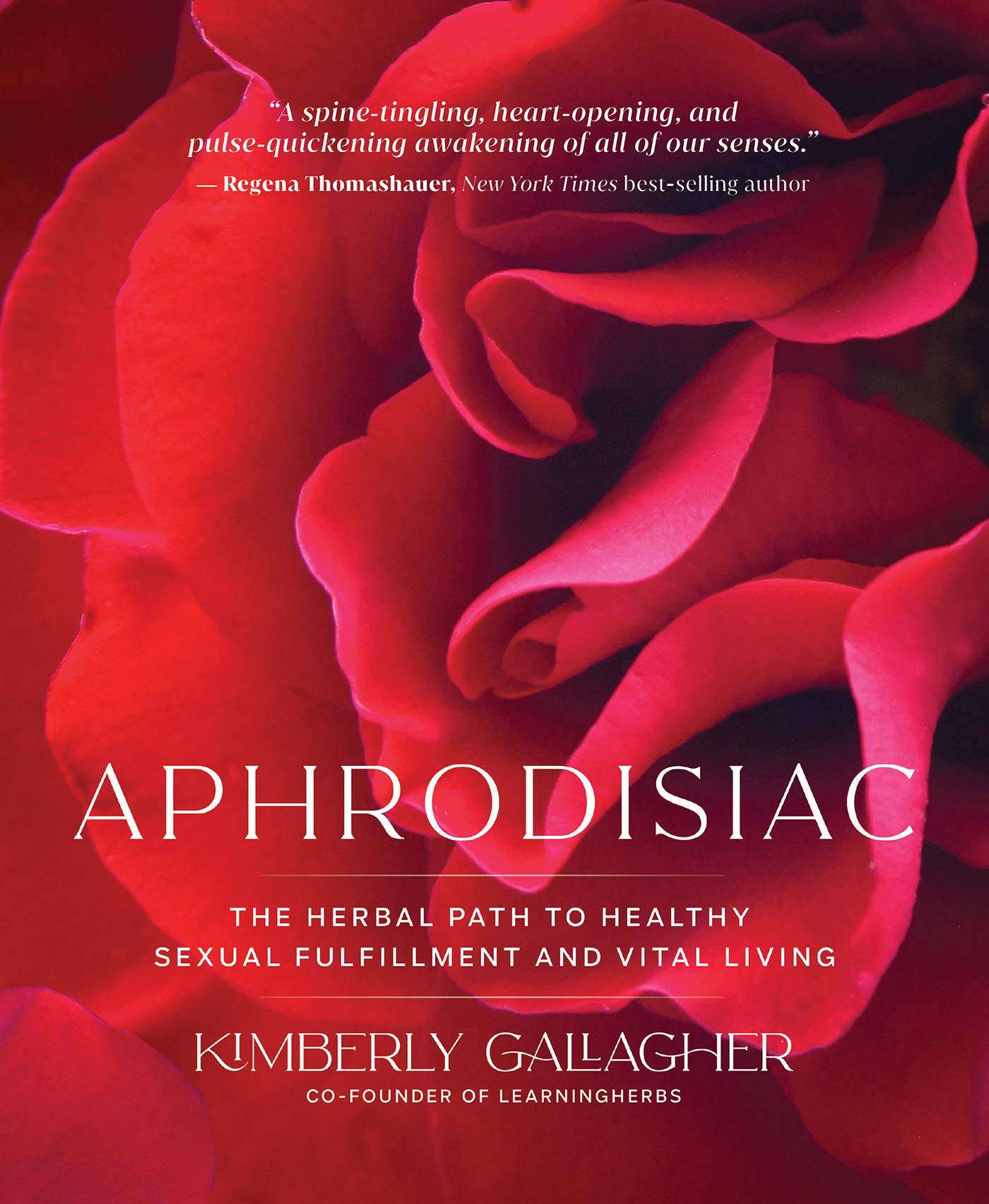 Aphrodisiac: The Herbal Path to Healthy Sexual Fulfillment and Vital ...