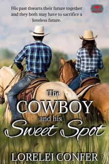 A Cowboy and His Sweet Spot by Lorelei Confer | Goodreads